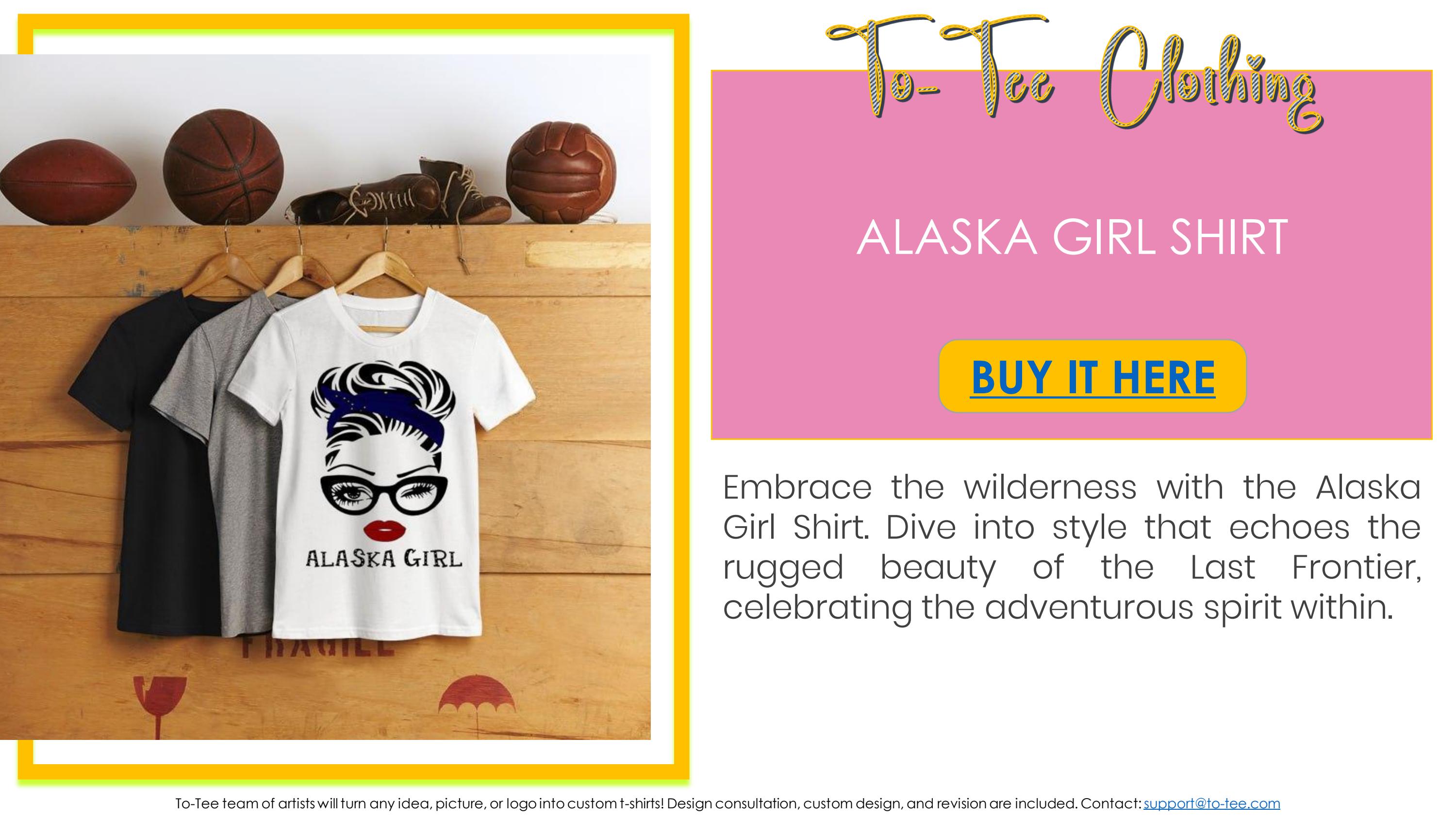Alaska girl shirt by judyley - Issuu