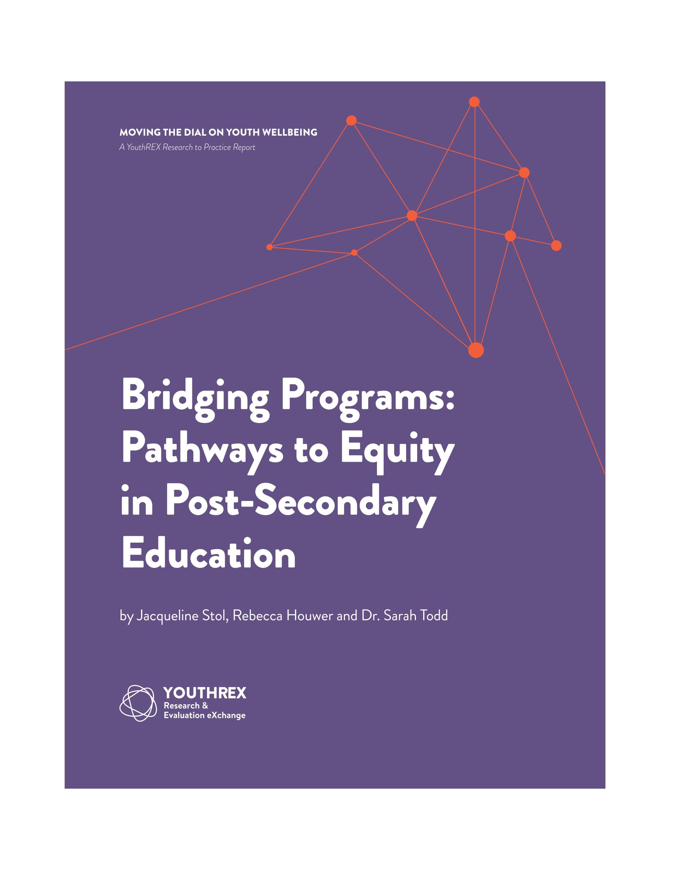 BRIDGING PROGRAMS: PATHWAYS TO EQUITY IN POST-SECONDARY EDUCATION by ...