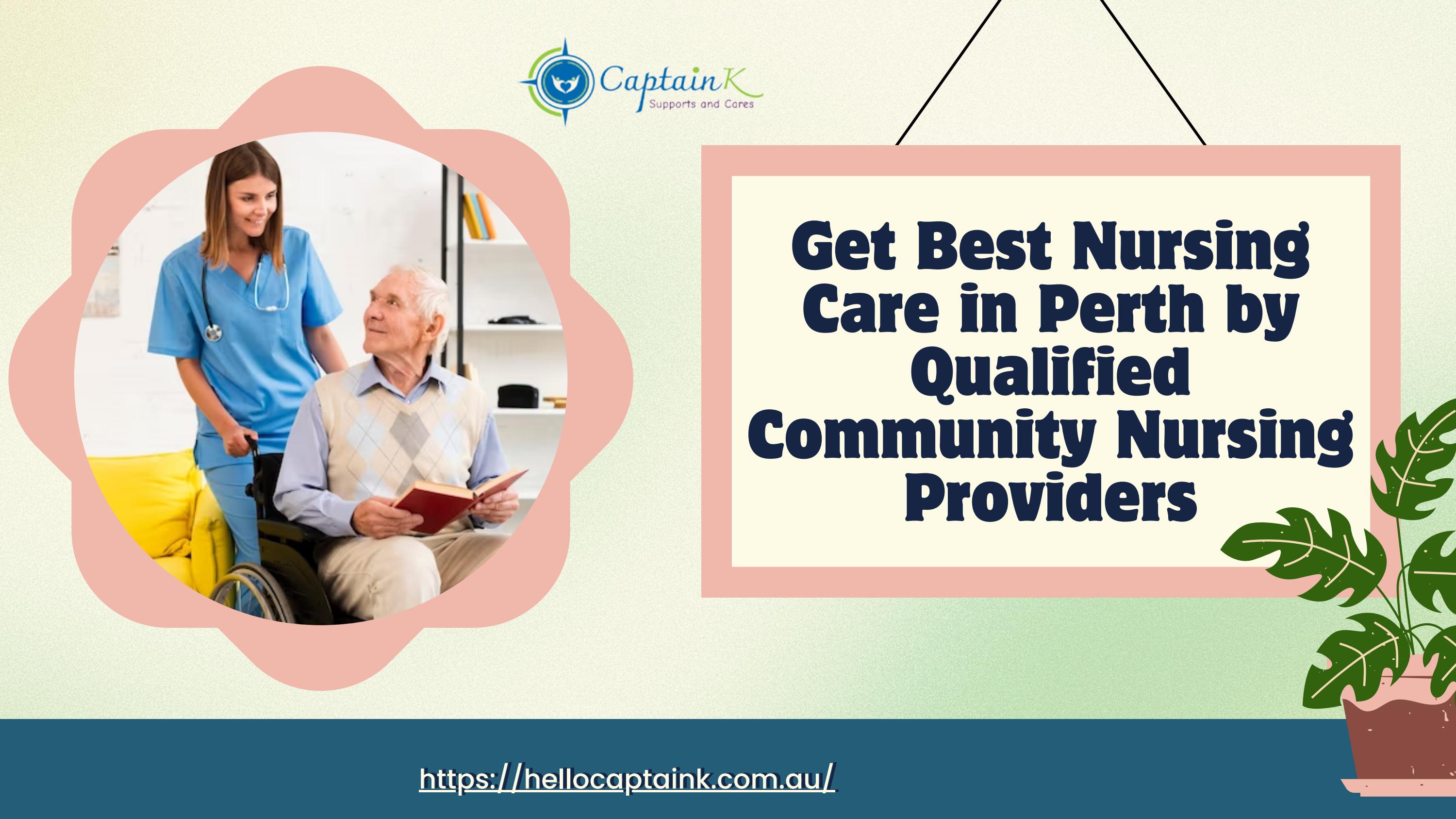 Get Best Nursing Care in Perth by Qualified Community Nursing Providers ...