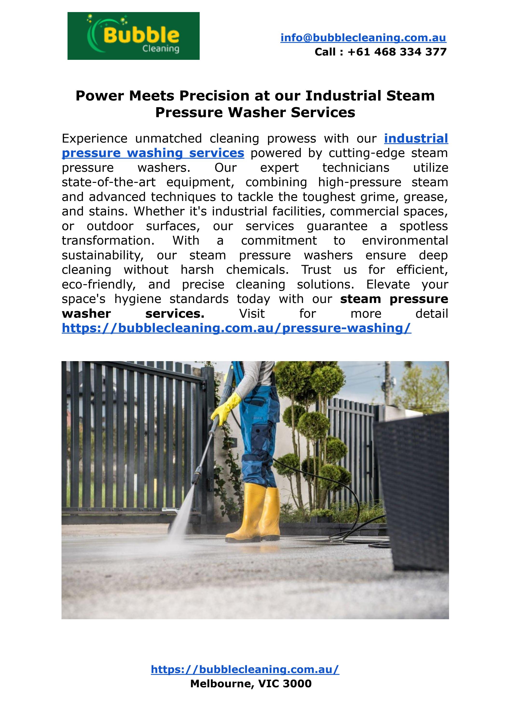 Power Meets Precision at our Industrial Steam Pressure Washer Services by bubblecleaning - Issuu