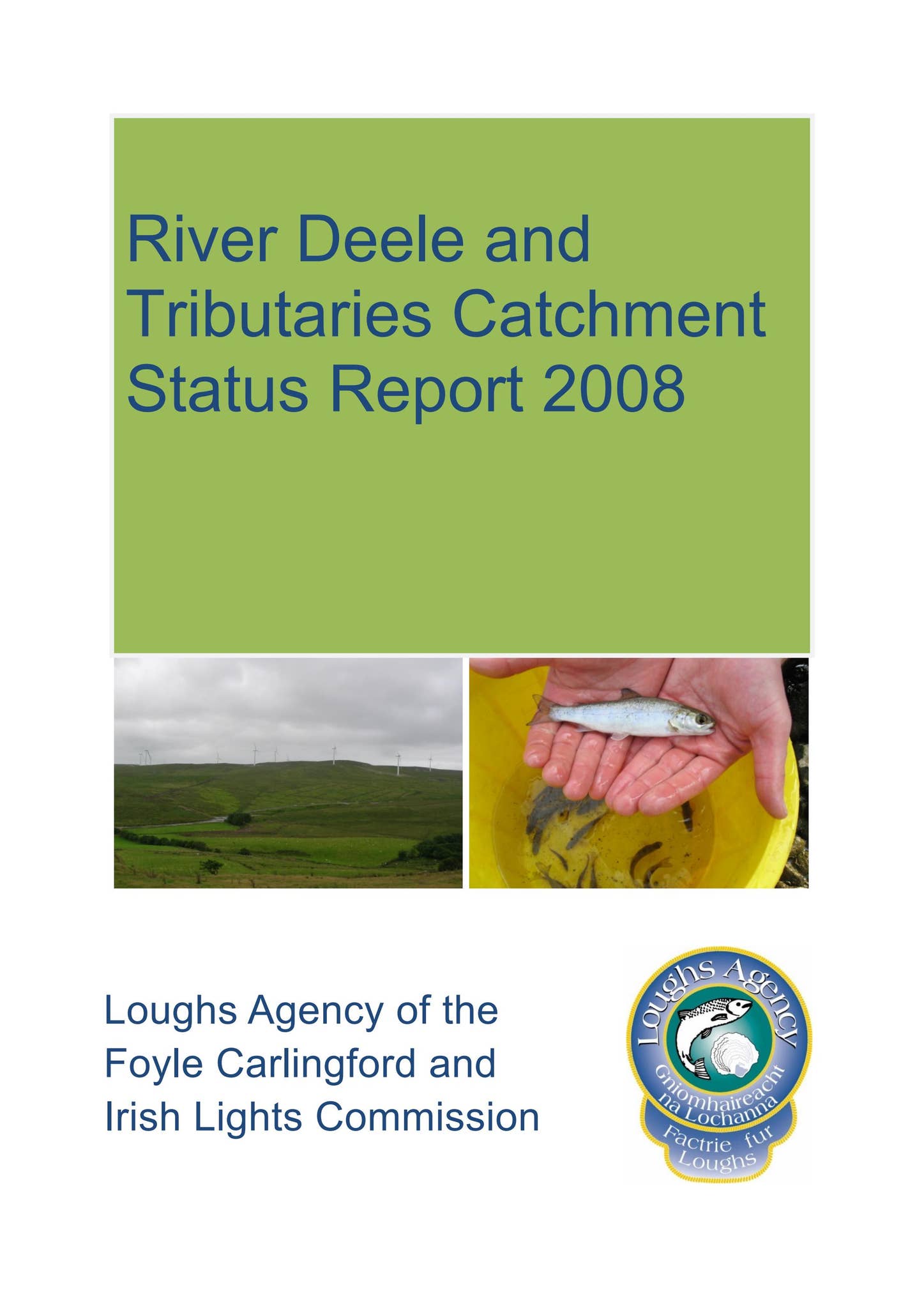 2008 Status Report: River Deele and Tributaries by loughsagency - Issuu