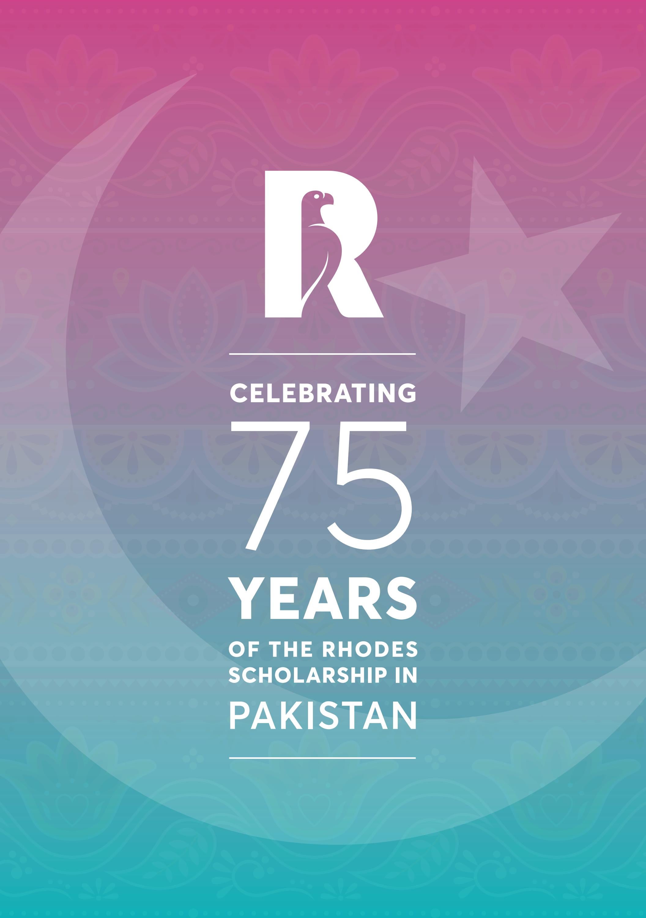 75 Years of the Rhodes Scholarship in Pakistan by Rhodes Trust - Issuu