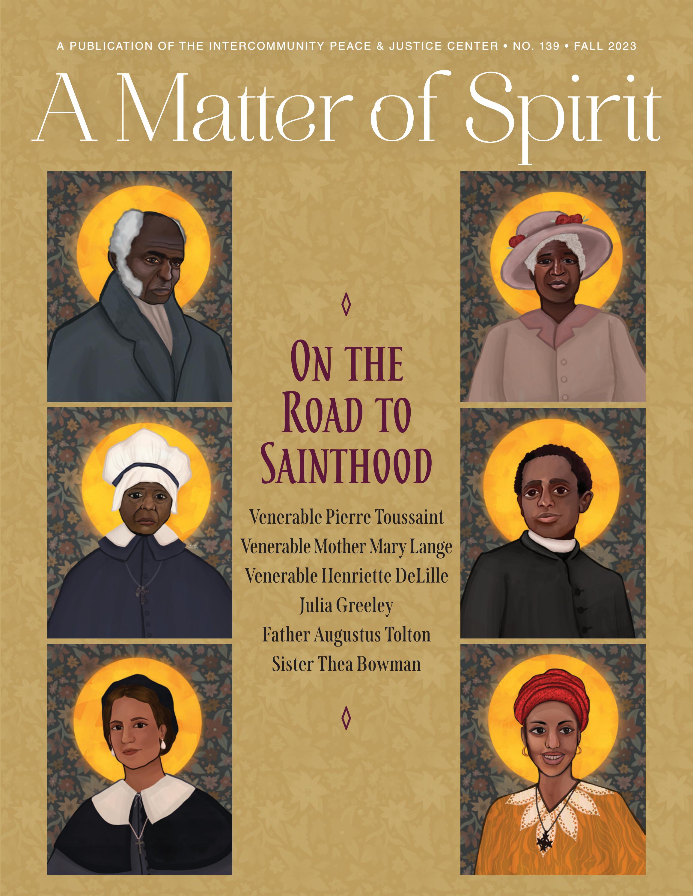 A Matter of Spirit - Fall 2023 - On the Road to Sainthood by ...