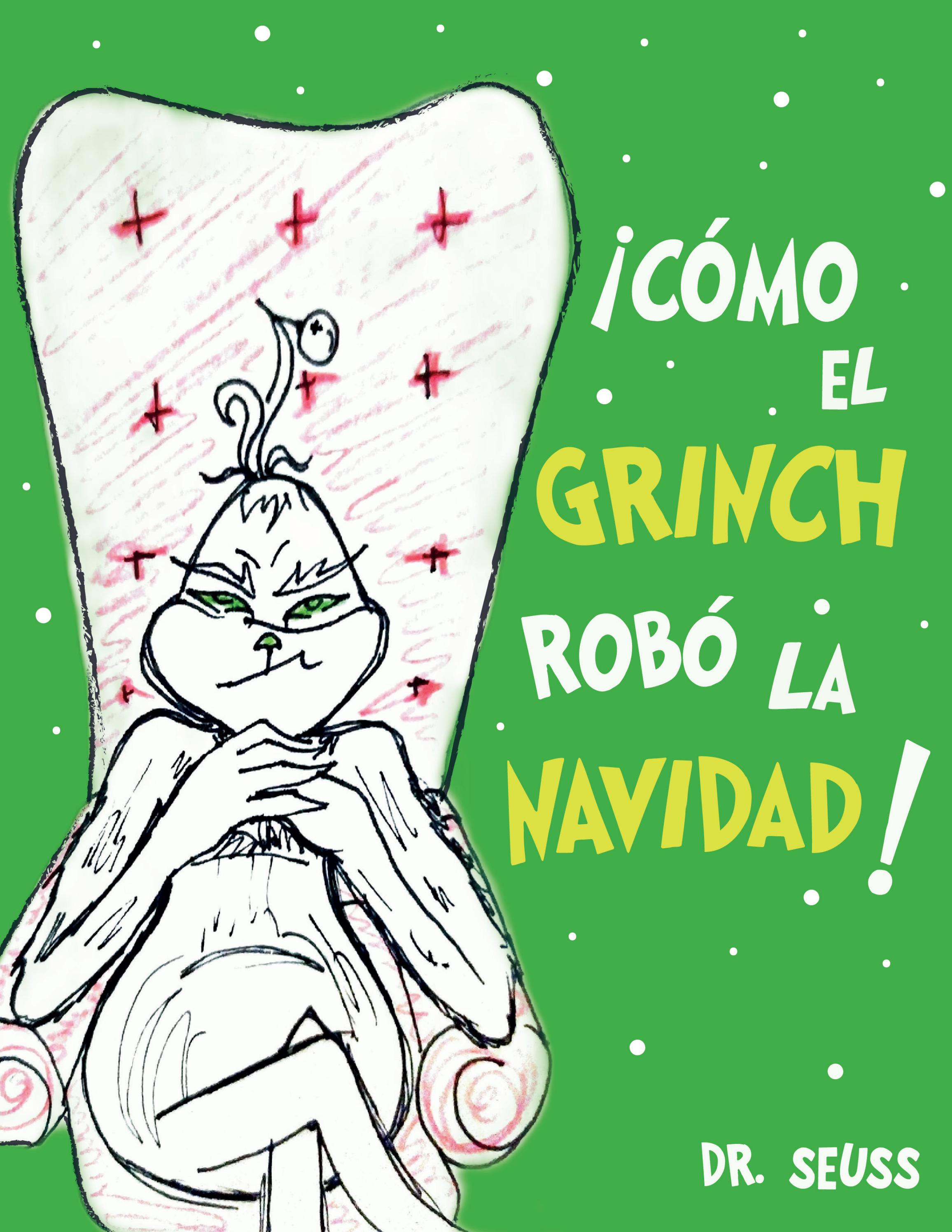 ¡Cómo el Grinch robó la navidad! Sara Briceño y Nahomy Charry by Sara ...