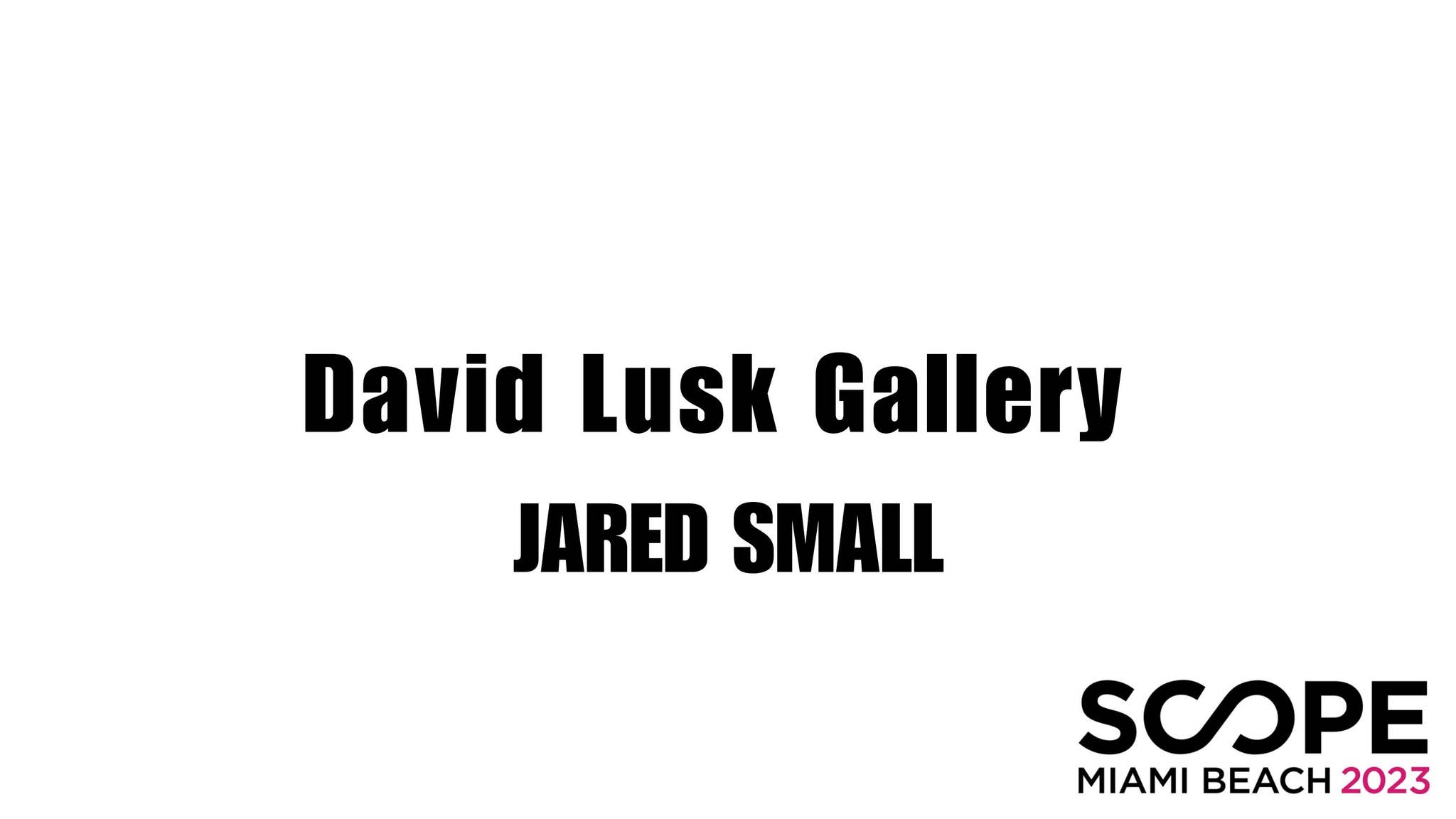 SCOPE | Jared Small by David Lusk Gallery - Issuu