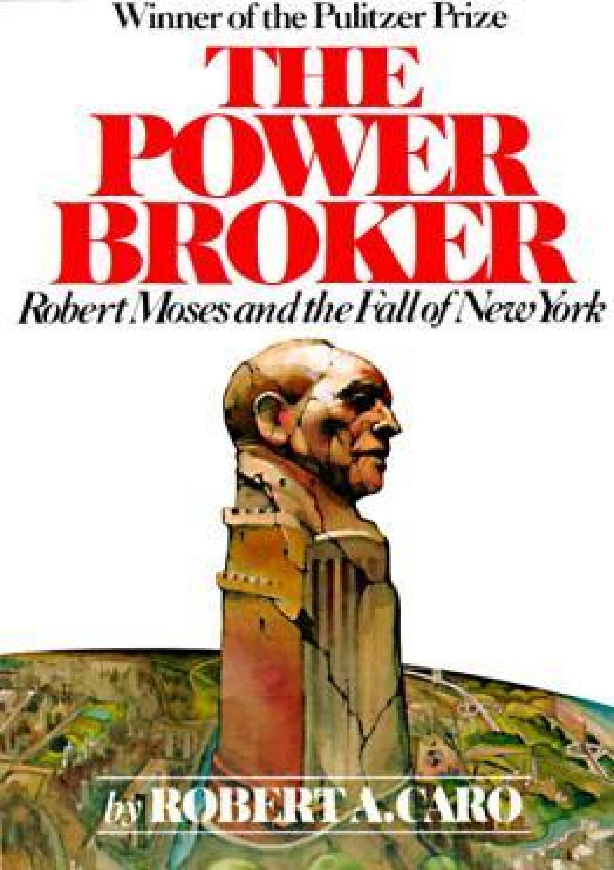 Read Now The Power Broker: Robert Moses and the Fall of New York Author ...