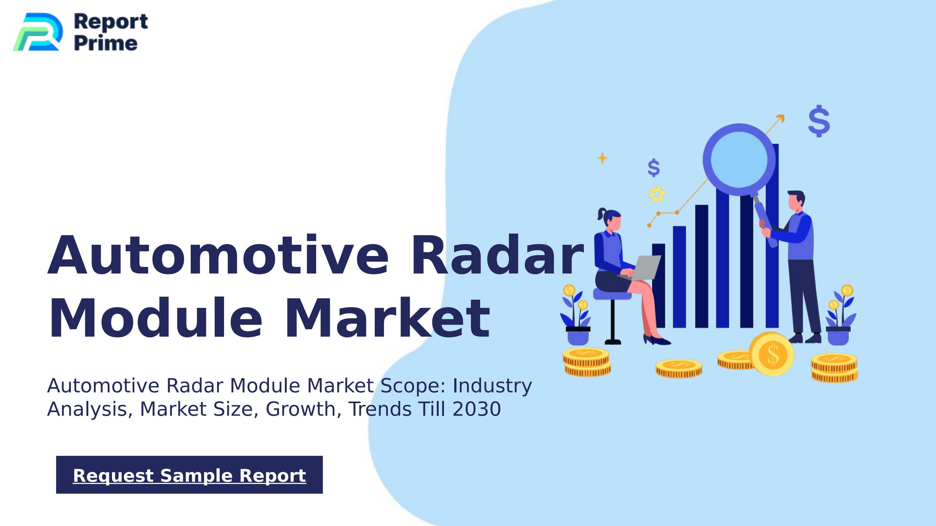 Global Automotive Radar Module market cagr 14.7% by ReportPrime - Issuu