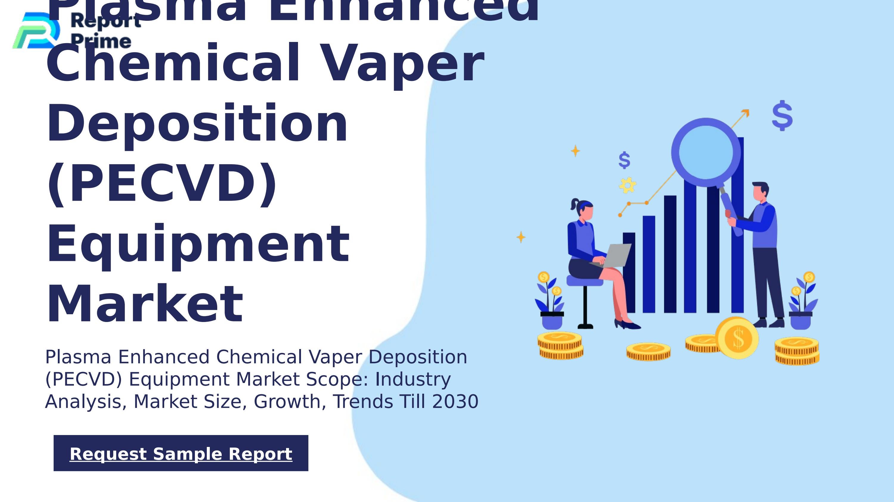 Global Plasma Enhanced Chemical Vaper Deposition (PECVD) Equipment market cagr 10.3% by ...