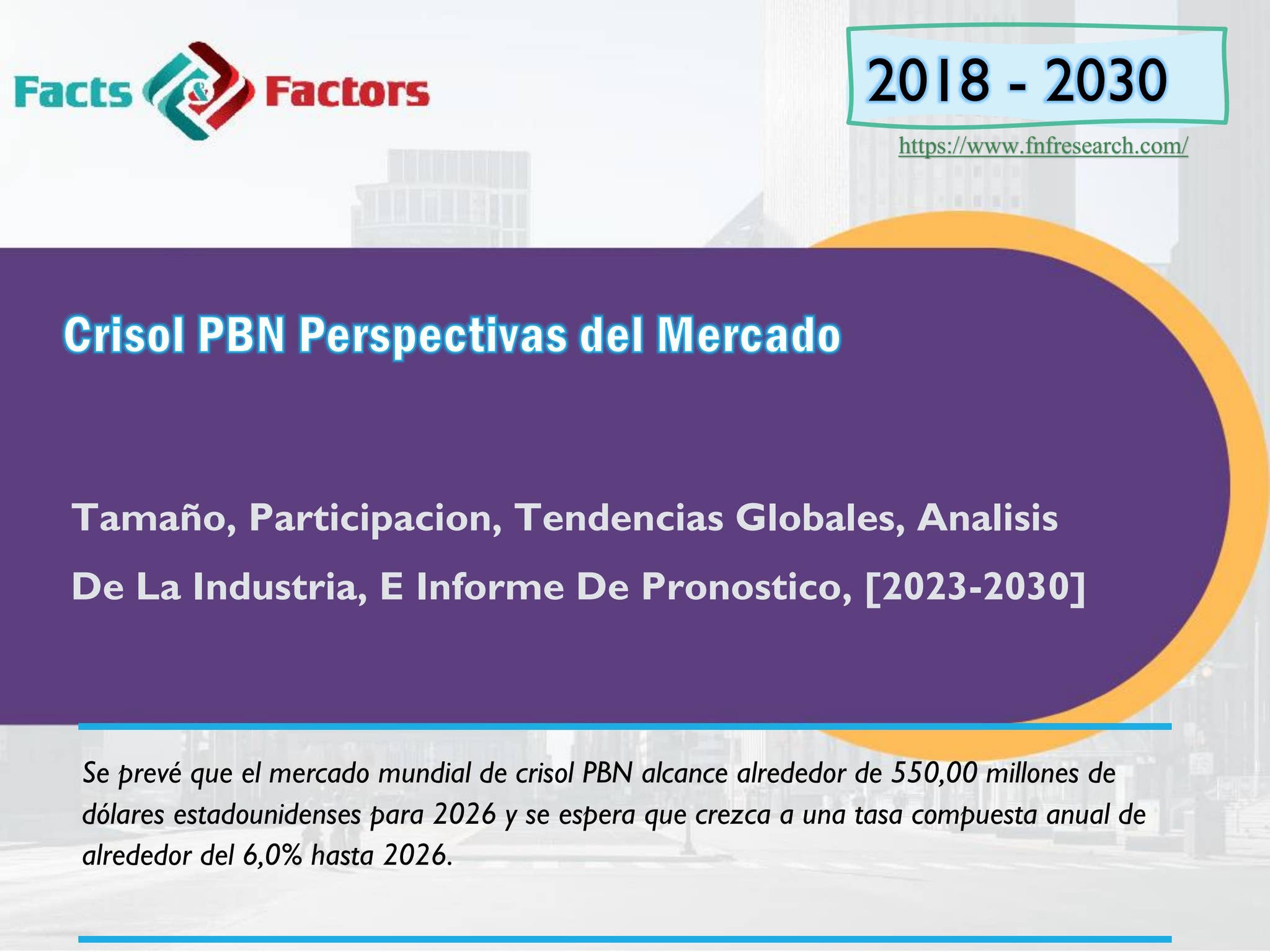 Crisol PBN Tamaño del mercado, crecimiento, tendencias globales ...