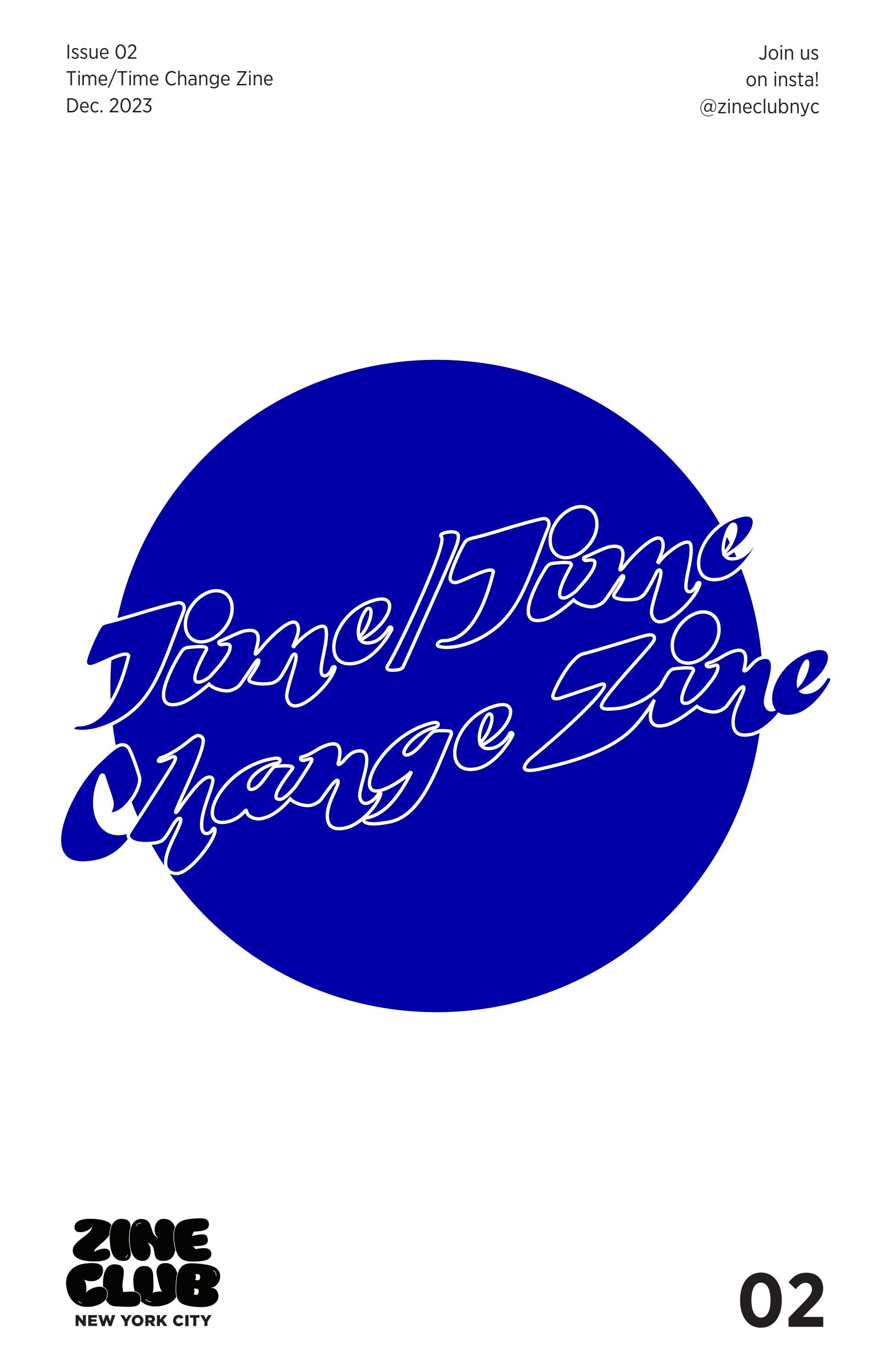 Time Time Change Zine By Zineclubnyc1 Issuu time-time-change-zine-by-zineclubnyc1-issuu
