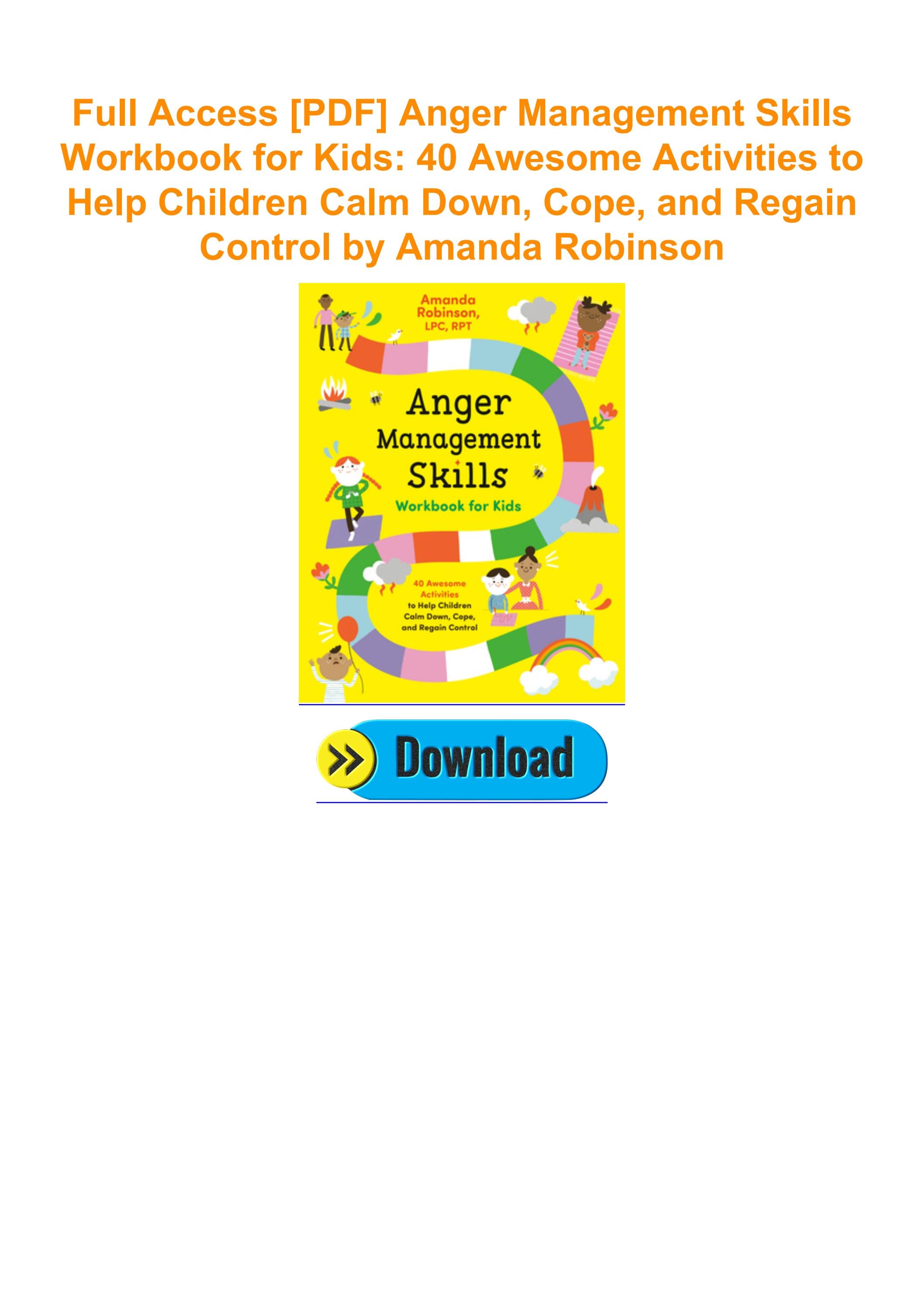 Full Access [PDF] Anger Management Skills Workbook for Kids: 40 Awesome ...