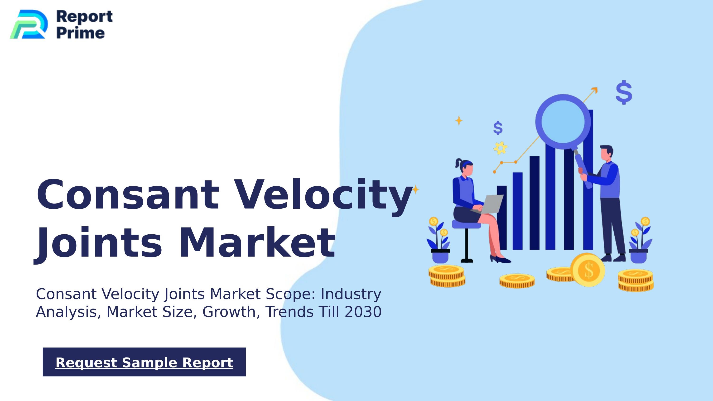 Global Consant Velocity Joints market cagr 7.4% by ReportPrime - Issuu
