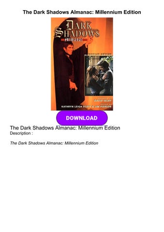 PDF The Dark Shadows Almanac: Millennium Edition by nicleyflorensae - Issuu