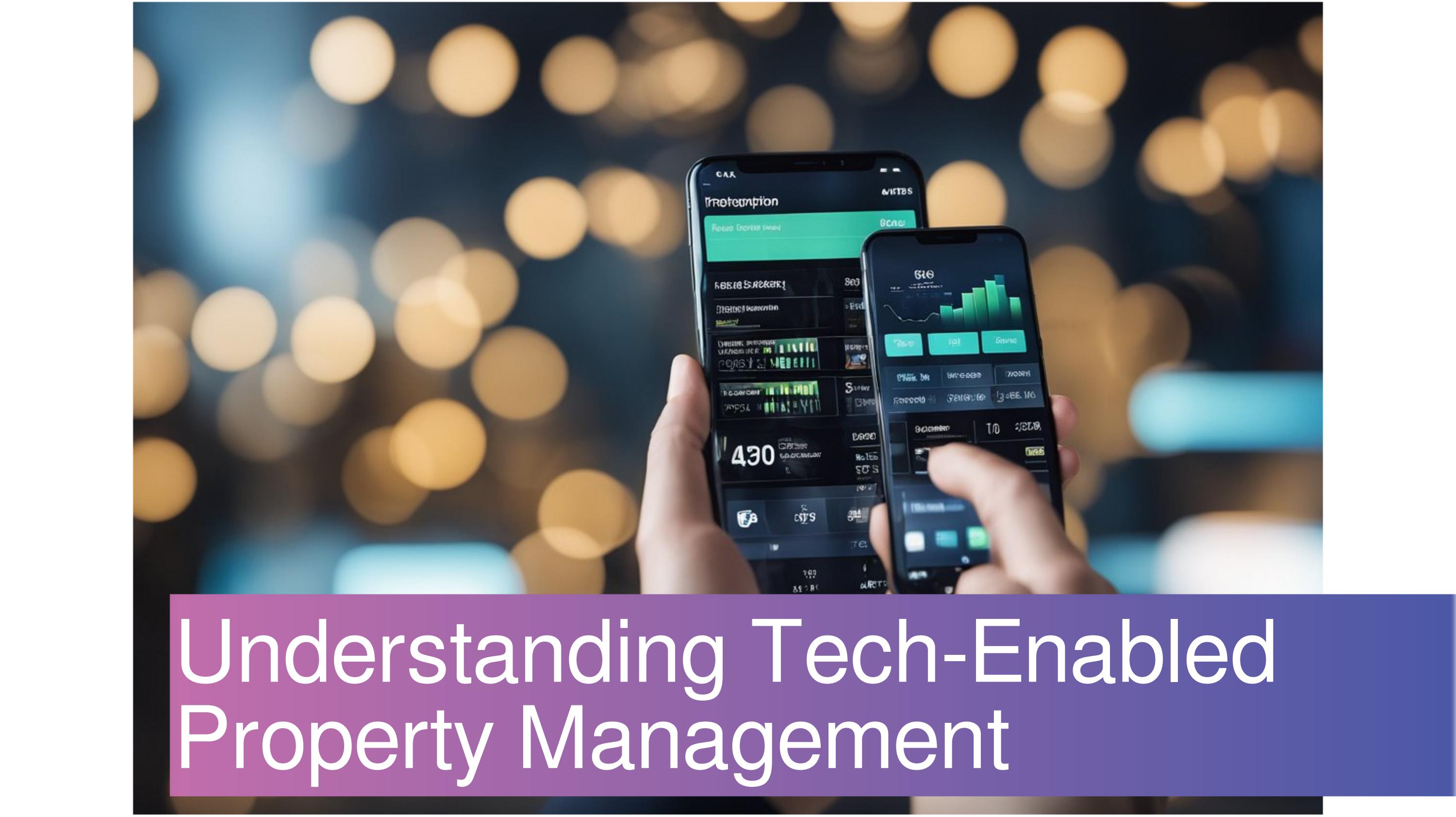 Understanding Tech-Enabled Property Management by gennajenkins241451 ...