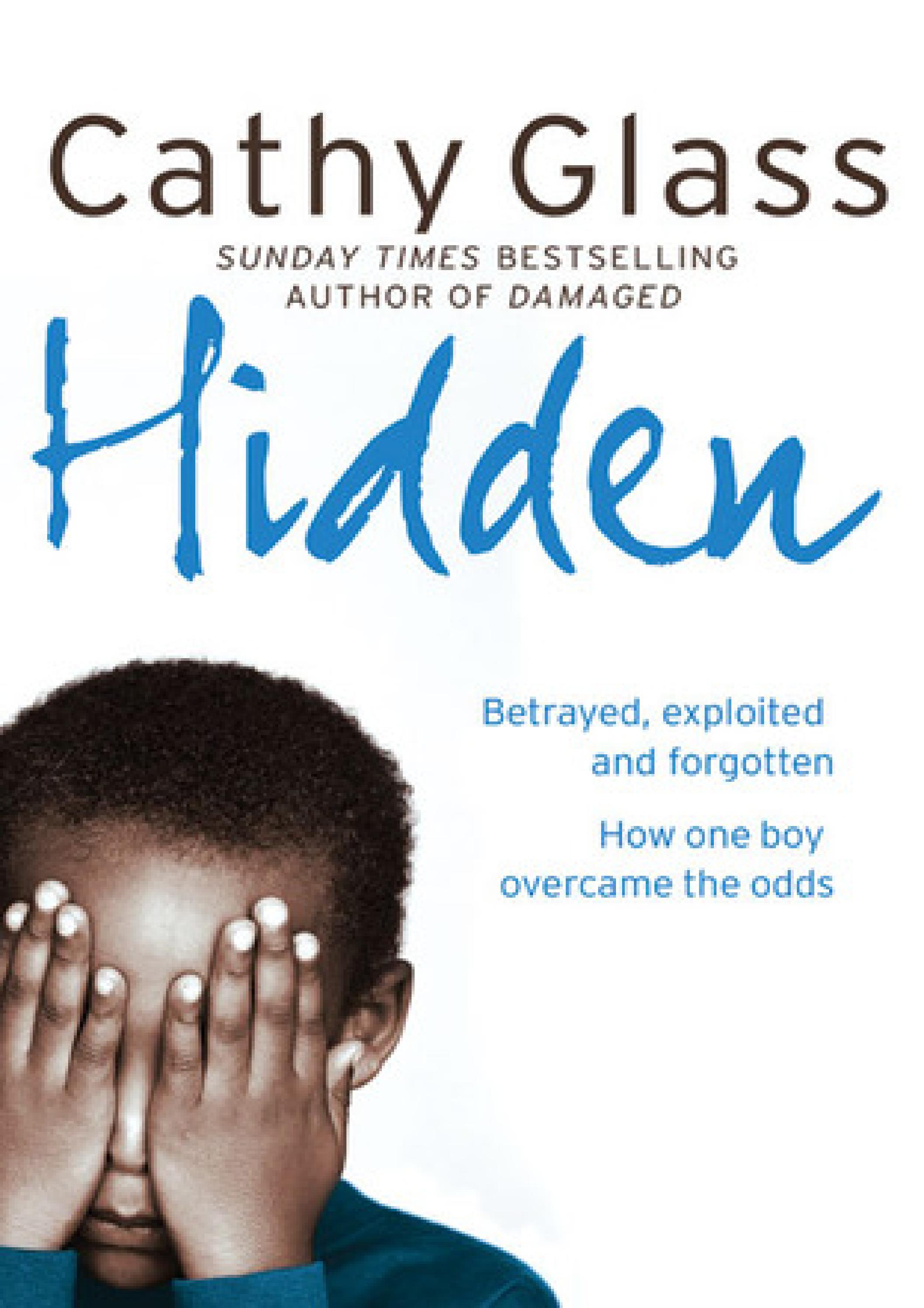 Read Hidden Author Cathy Glass FREE [PDF] by seadangan765 - Issuu