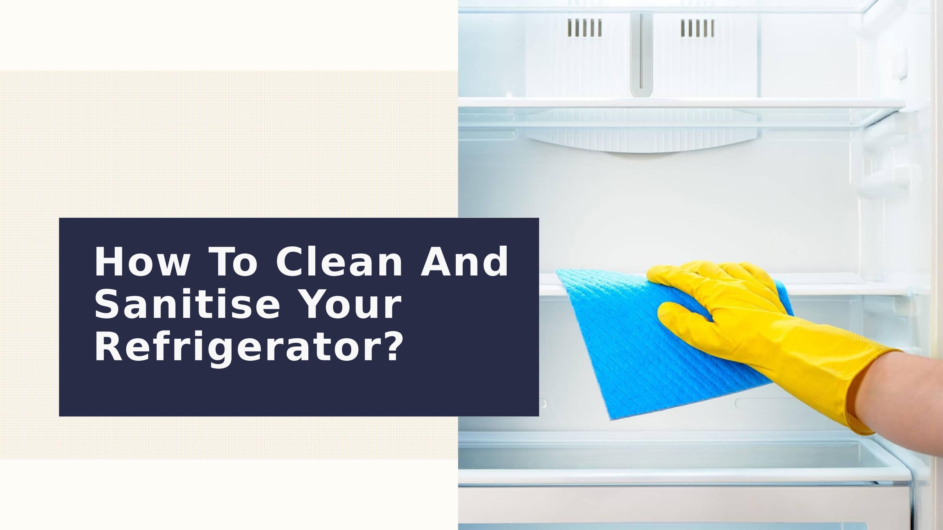 How To Clean And Sanitise Your Refrigerator? by Georgia Brown - Issuu