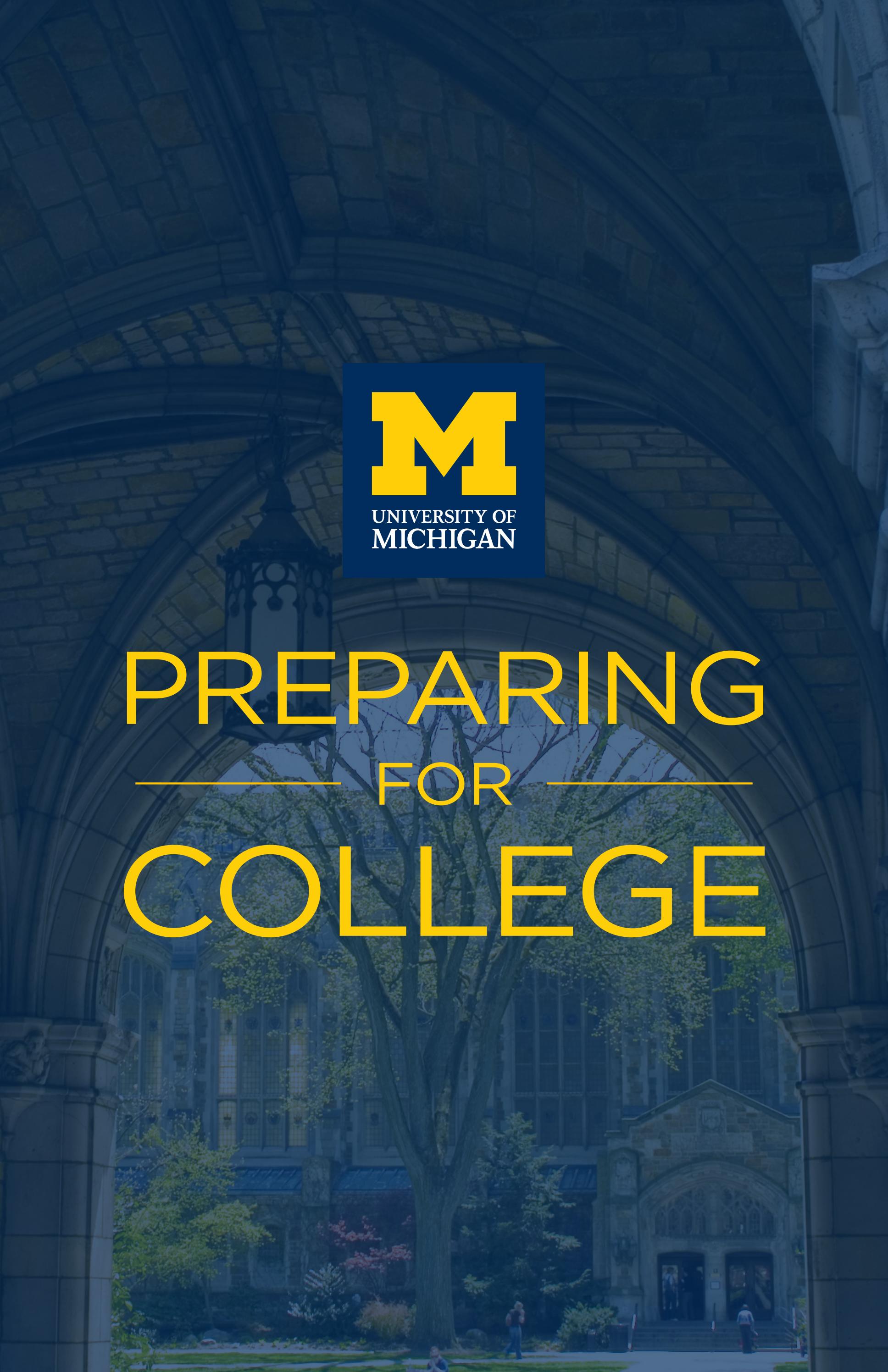 University of Michigan's Preparing for College by Office of ...