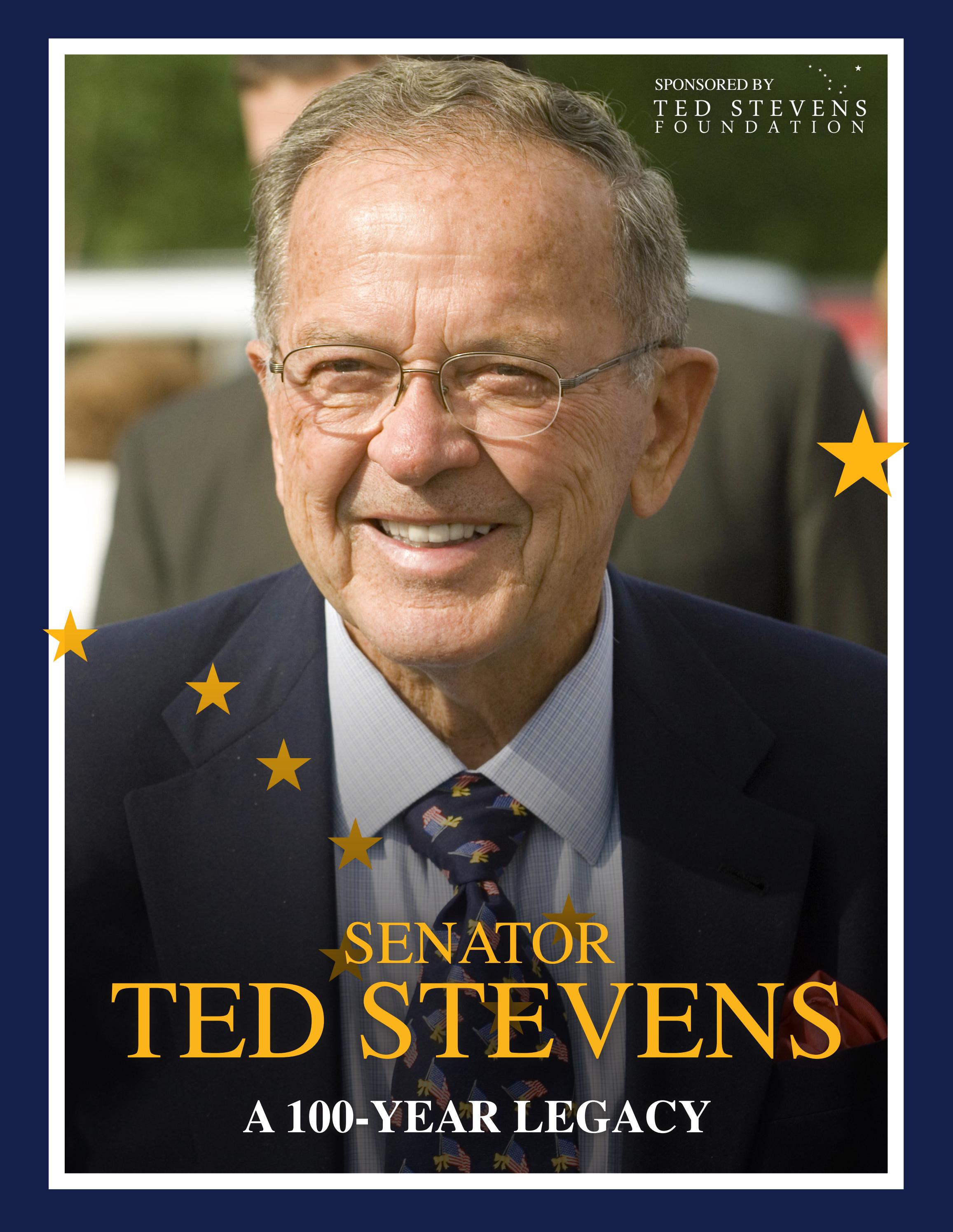 Senator Ted Stevens: A 100-Year Legacy by Anchorage Daily News - Issuu