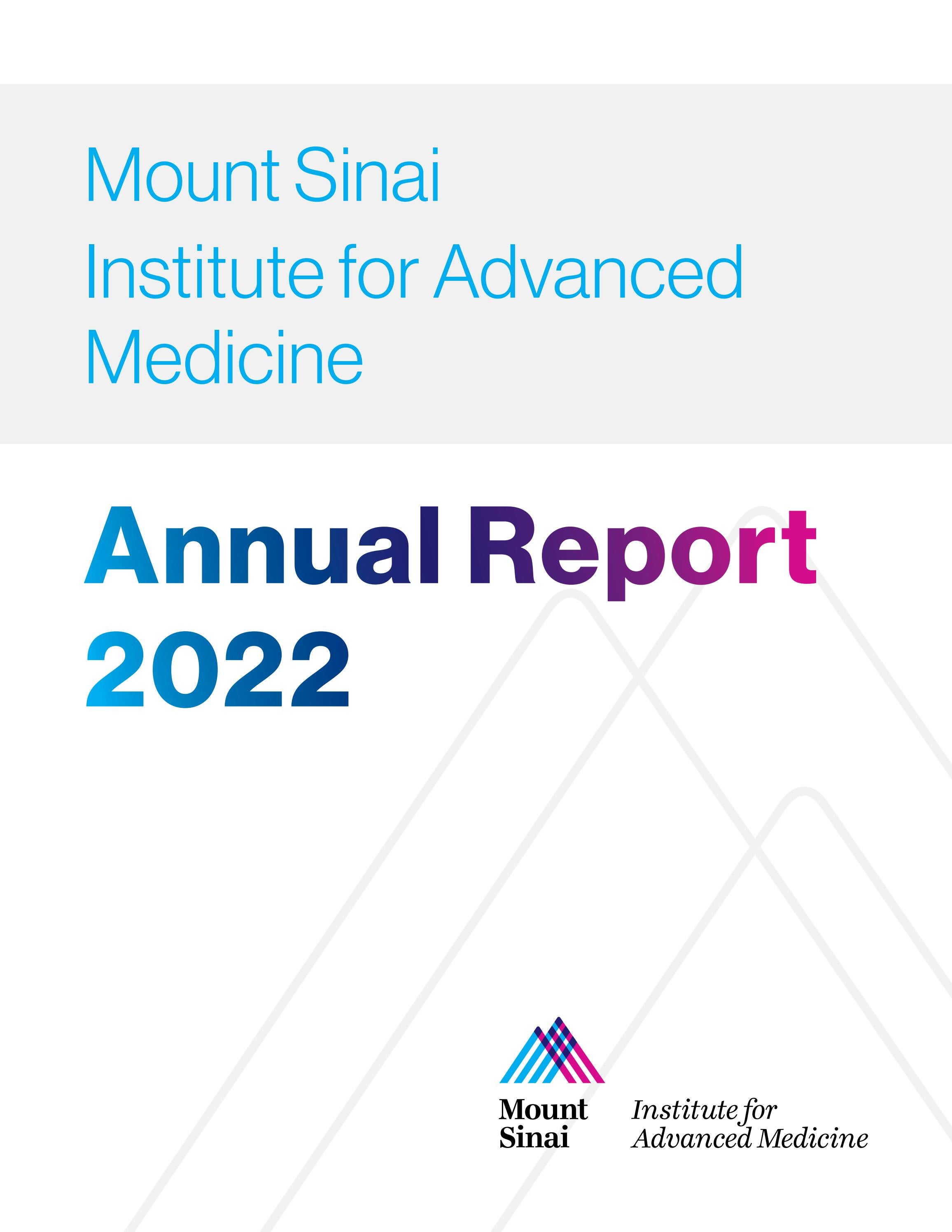 Mount Sinai Institute for Advanced Medicine Annual report 2022 by Mount ...