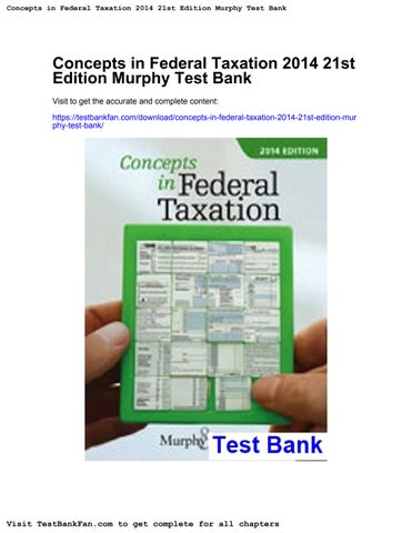 Full_download_concepts in federal taxation 2014 21st edition murphy ...