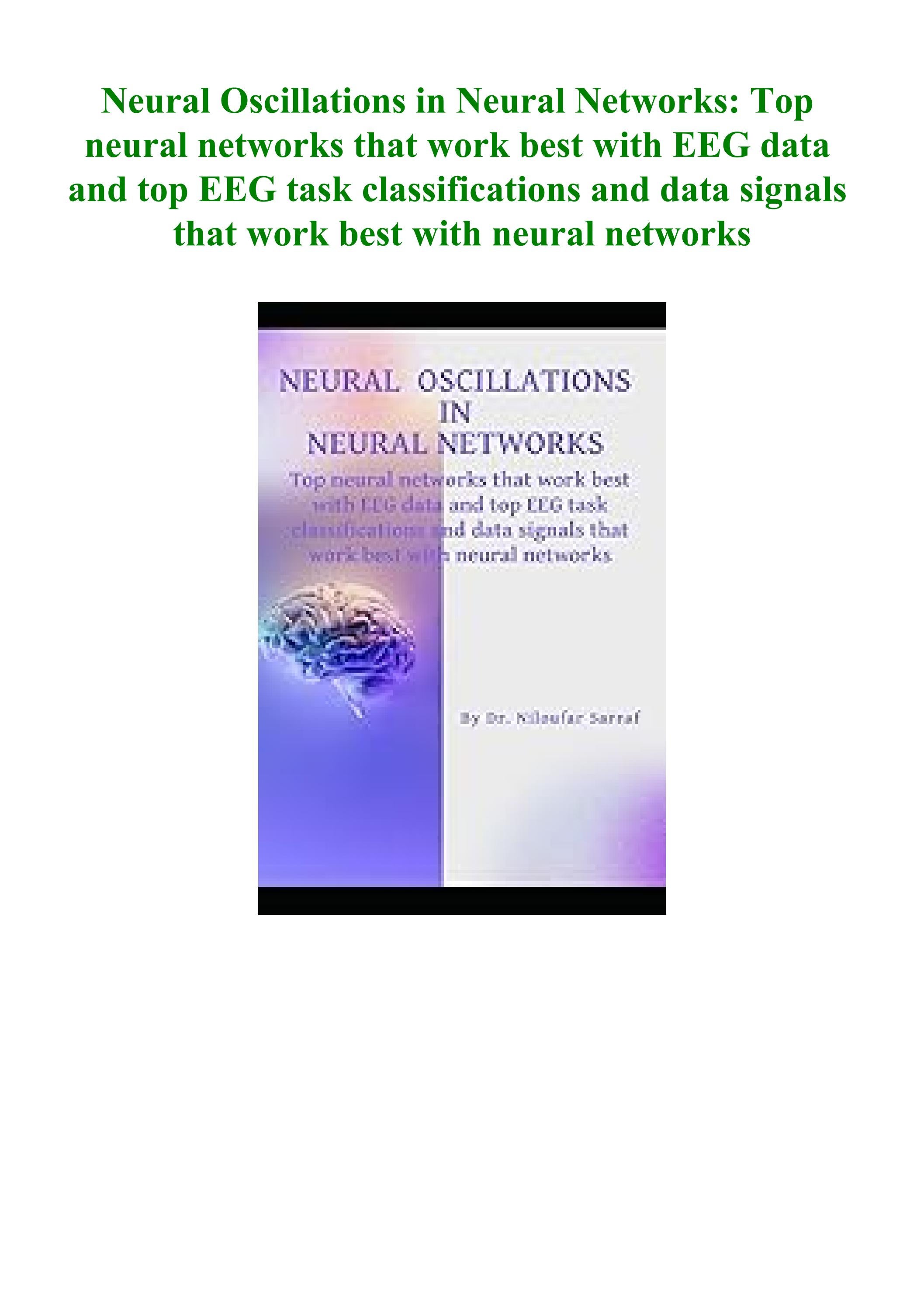 [BOOKS] Neural Oscillations in Neural Networks Top neural networks that work best with EEG data ...