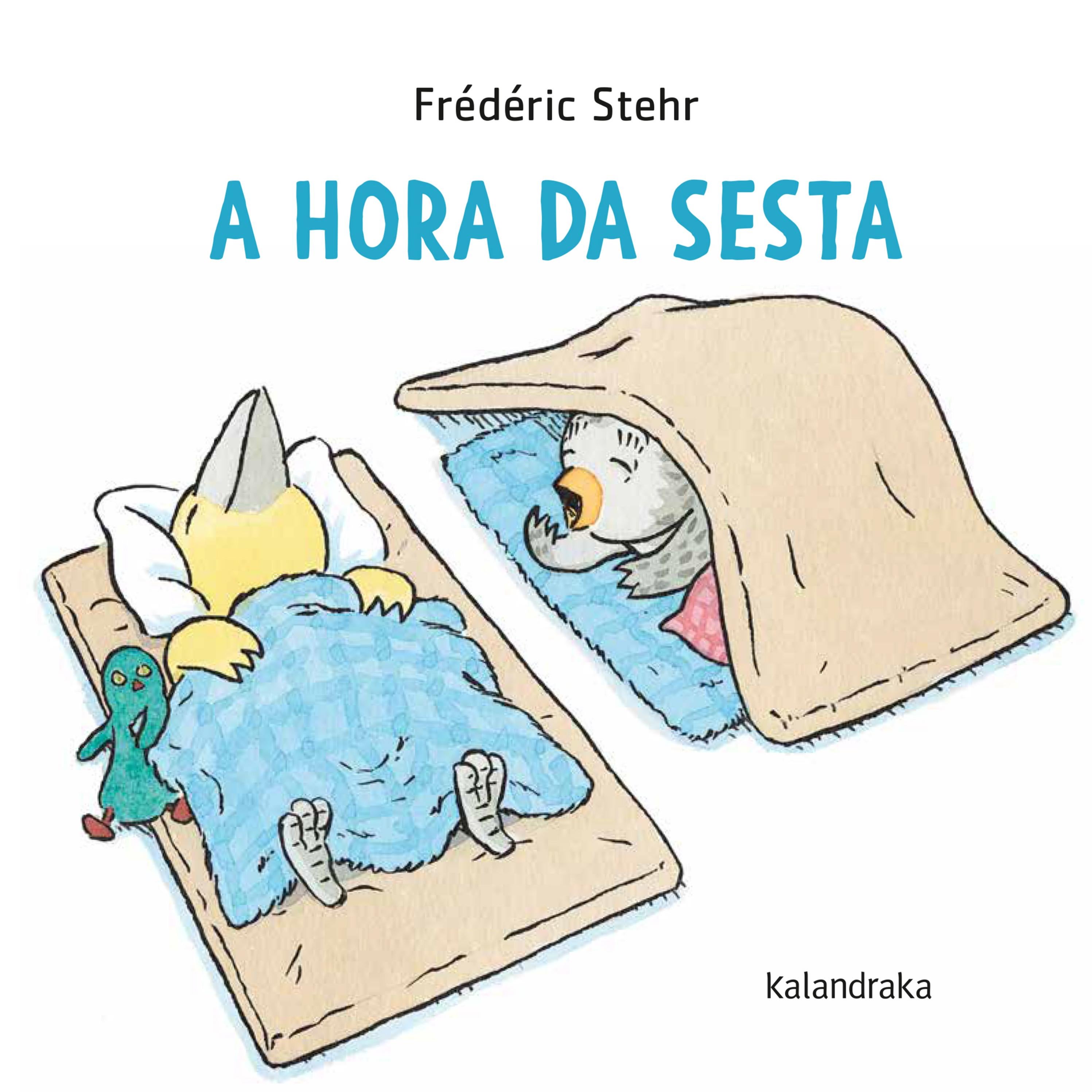 A hora da sesta G - Frédéric Stehr by kalandraka.com - Issuu