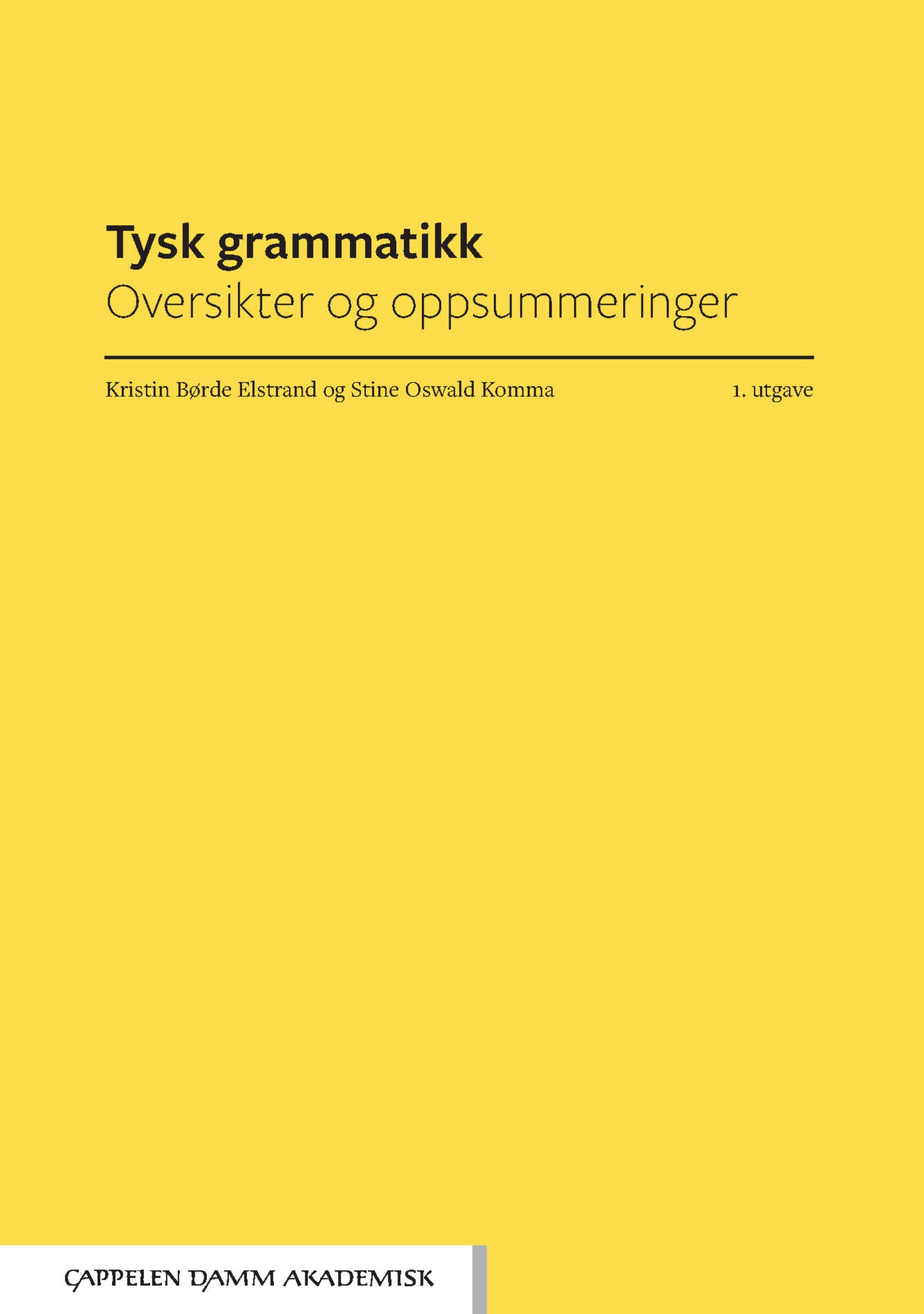 Tysk grammatikk. Oversikter og oppsummeringer: Utdrag by Cappelen Damm - Issuu