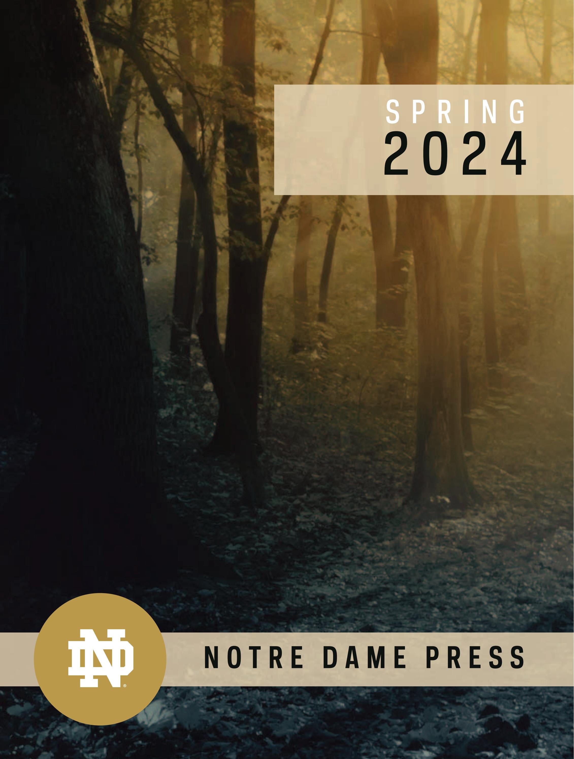 University of Notre Dame Press Spring 2024 Catalog by Notre Dame Press - Issuu