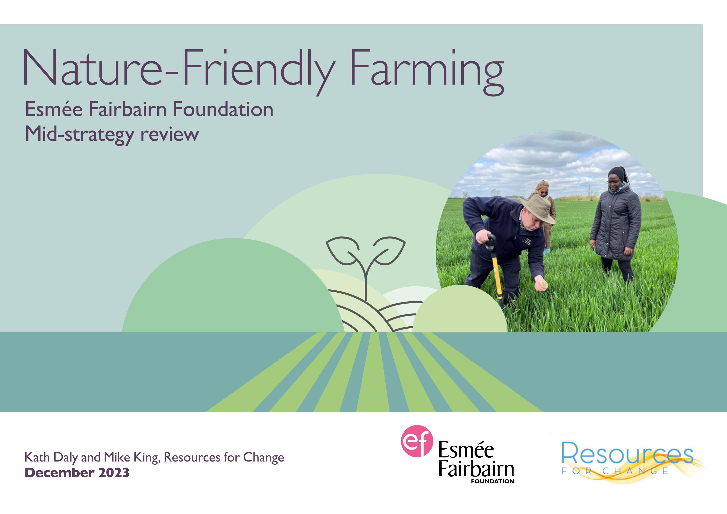 Nature-Friendly Farming: Mid-strategy review by Esmée Fairbairn ...
