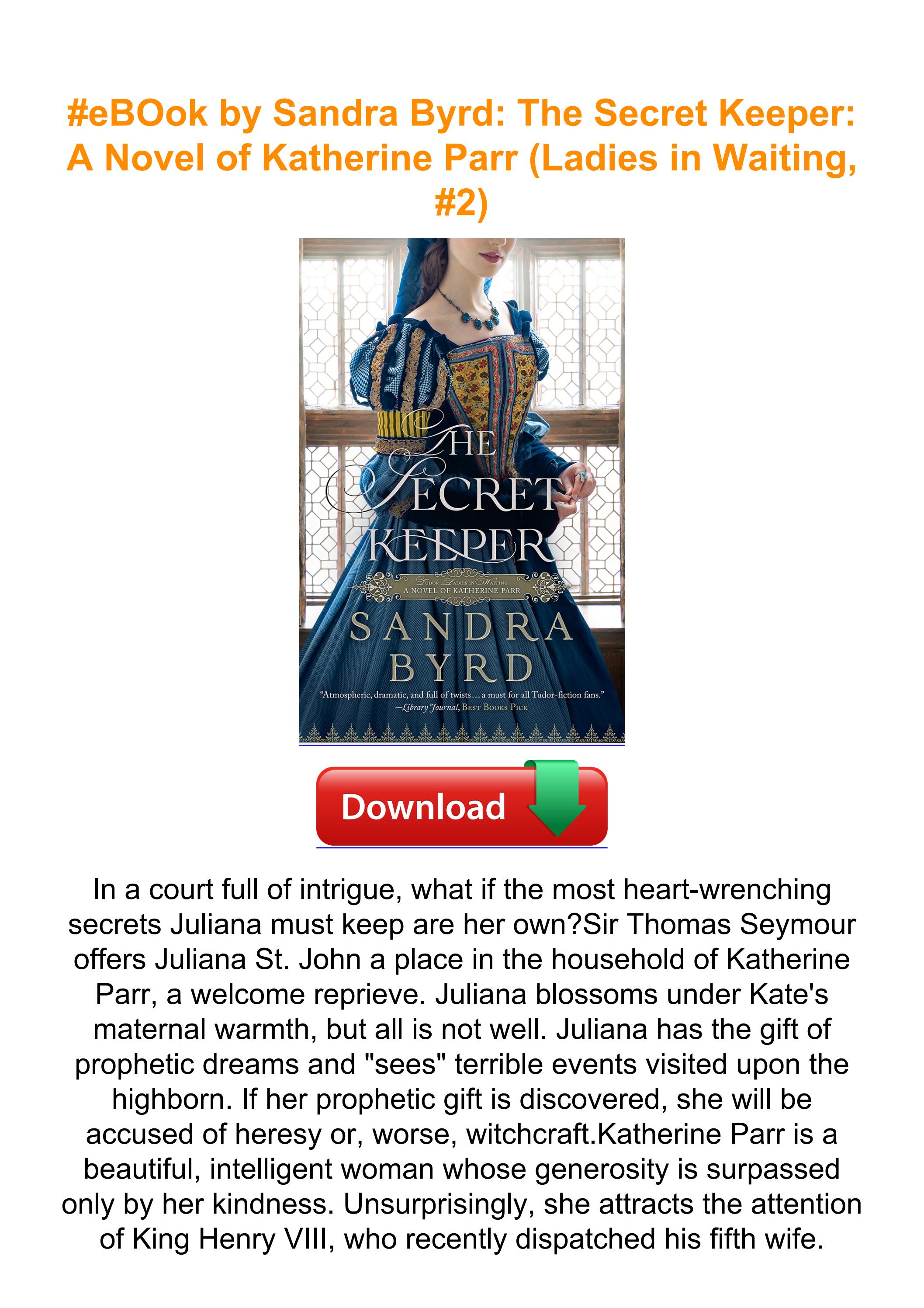 #eBOok by Sandra Byrd: The Secret Keeper: A Novel of Katherine Parr ...