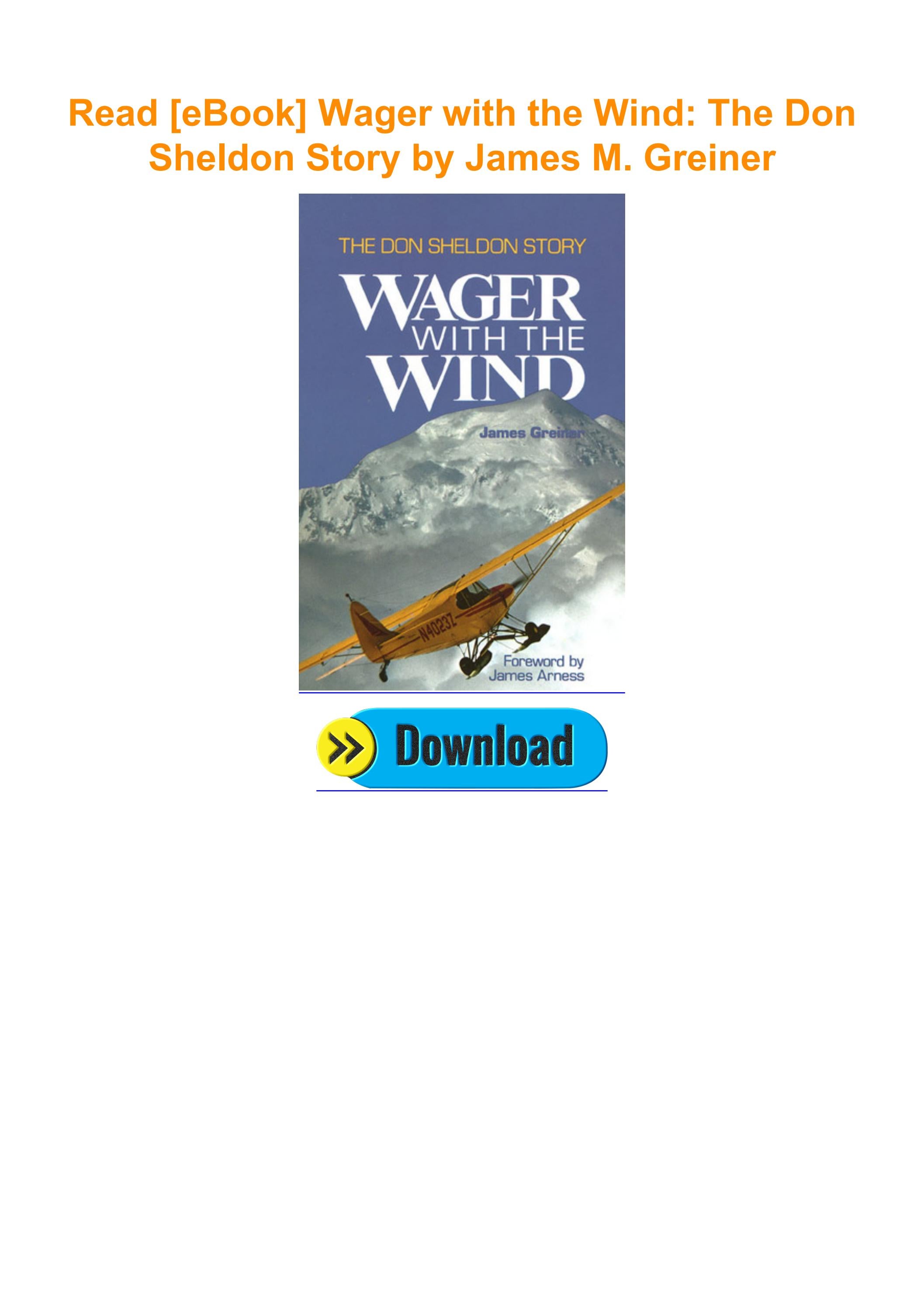 Read [eBook] Wager with the Wind: The Don Sheldon Story by James M ...