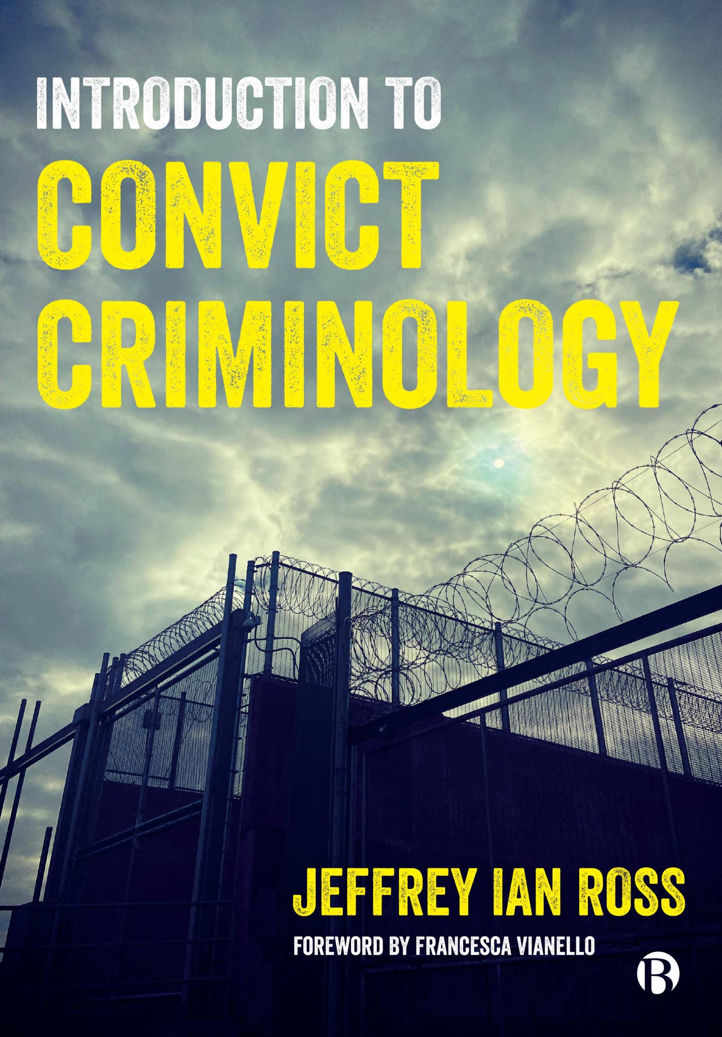 Introduction to Convict Criminology by Bristol University Press - Issuu