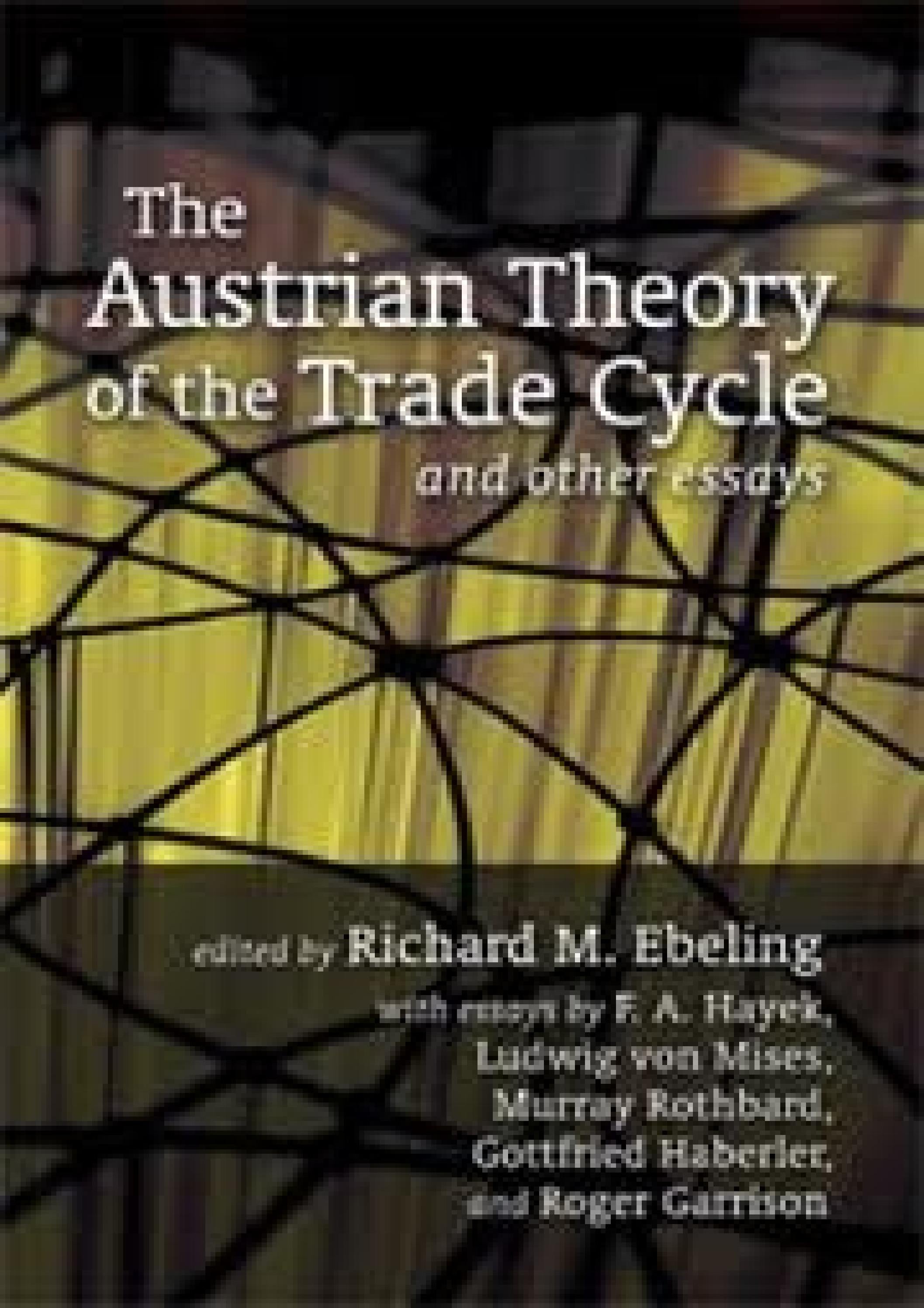 Read Now The Austrian Theory of the Trade Cycle and Other Essays Author ...