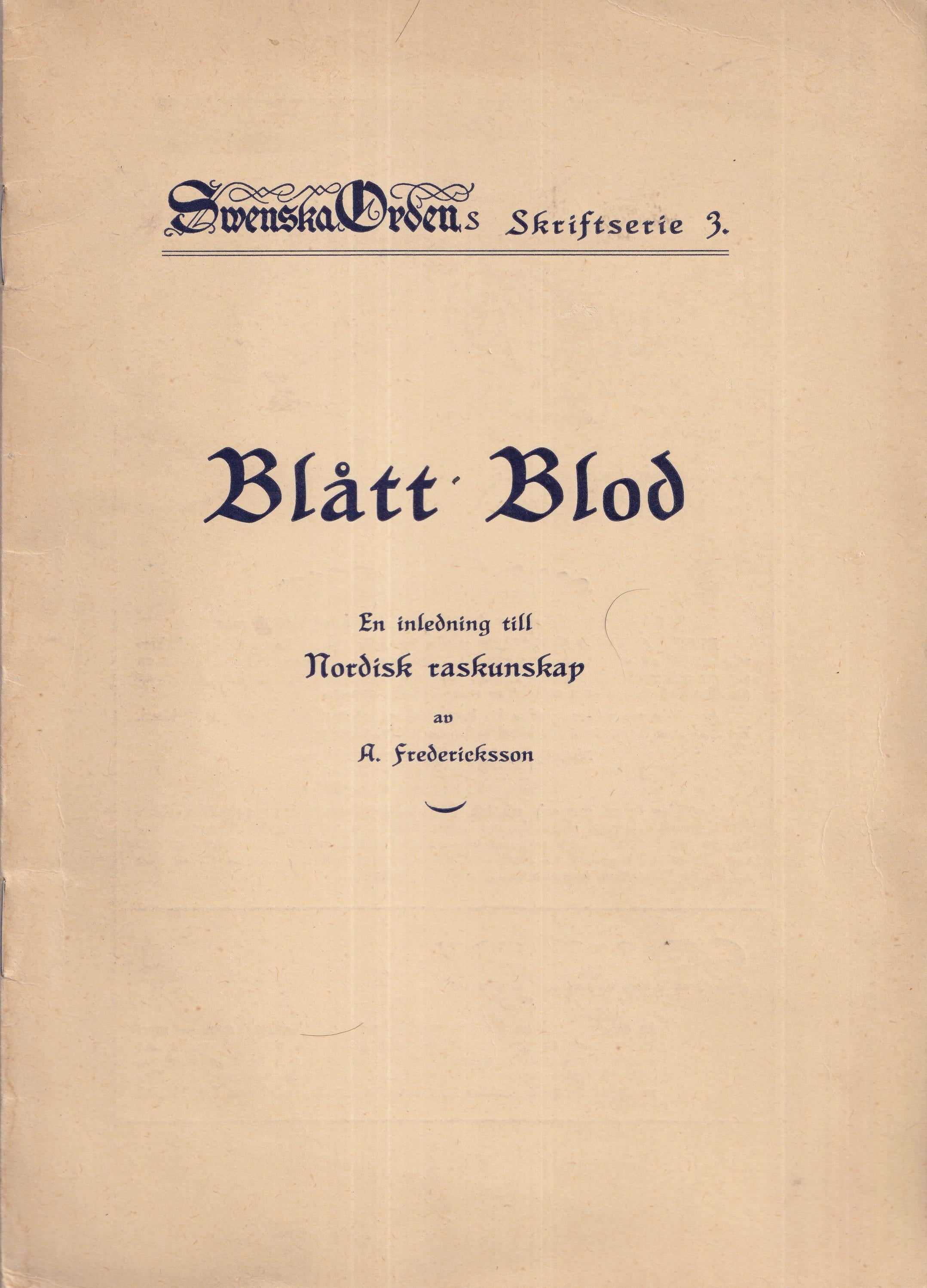 Blått blod - En inledning till nordisk raskunskap by Fredrik Almroth - Issuu