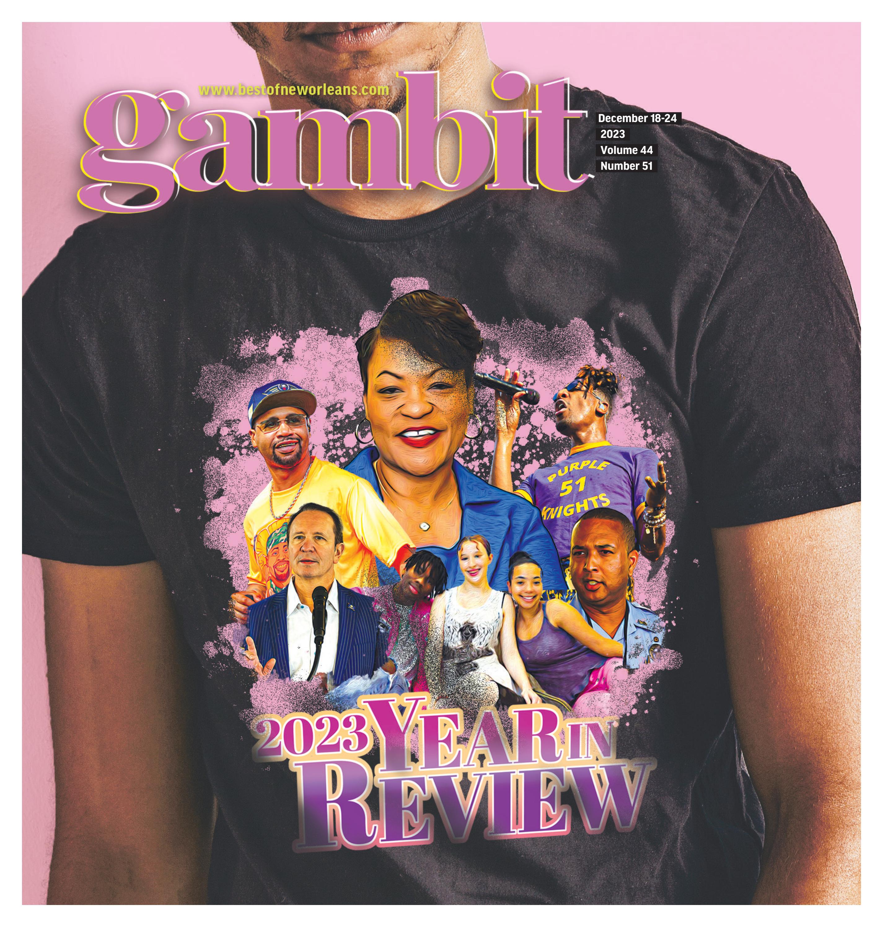 Gambit Digital Edition: December 18, 2023 by Gambit New Orleans - Issuu