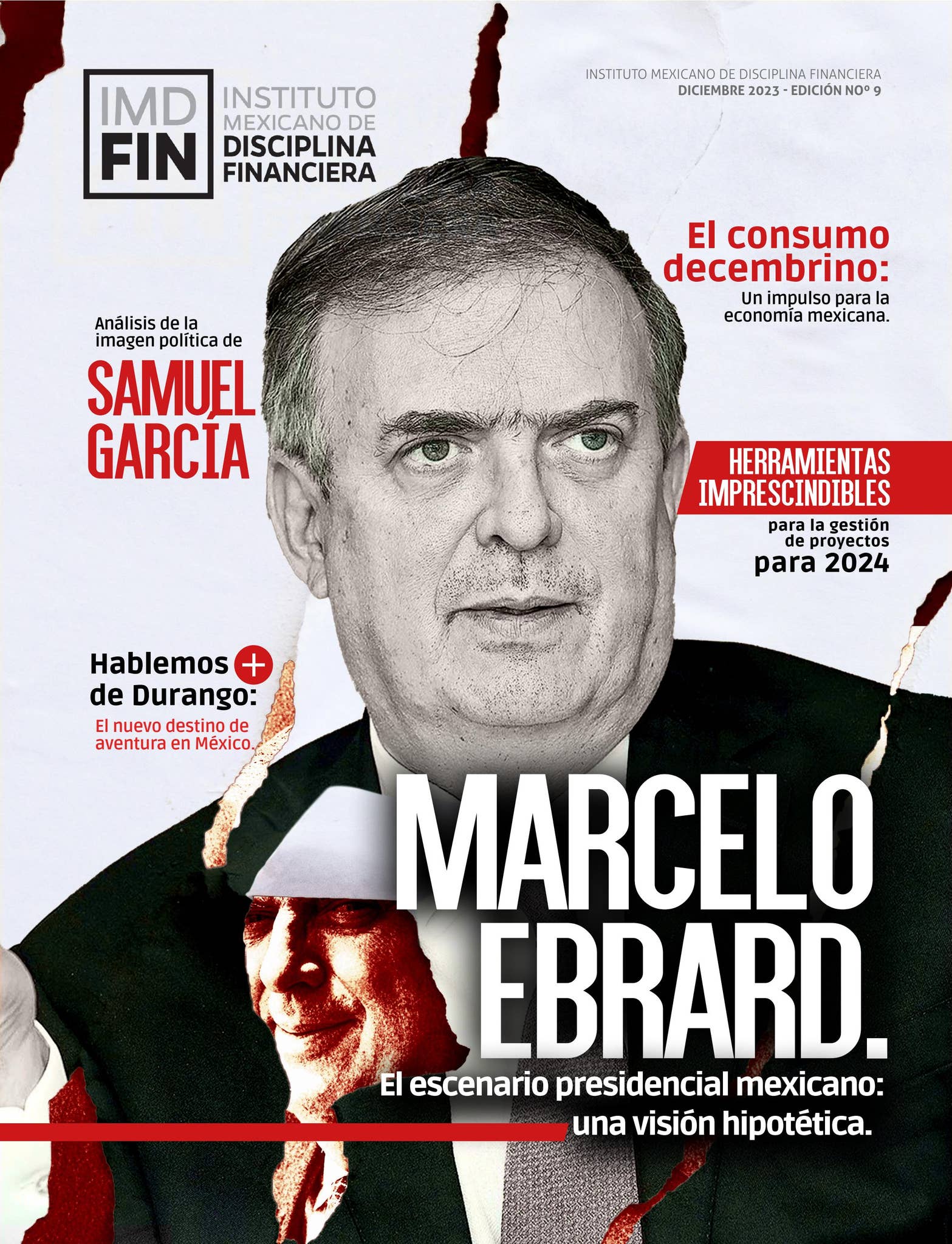 REVISTA IMDFIN ED.9 - MARCELO EBRARD: EL ESCENARIO PRESIDENCIAL MEXICANO. UNA VISIÓN HIPOTÉTICA ...
