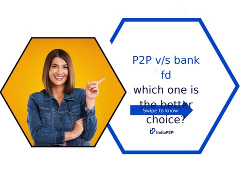 P2P vs bank fd which one is the better choice? by indiap-2-p - Issuu