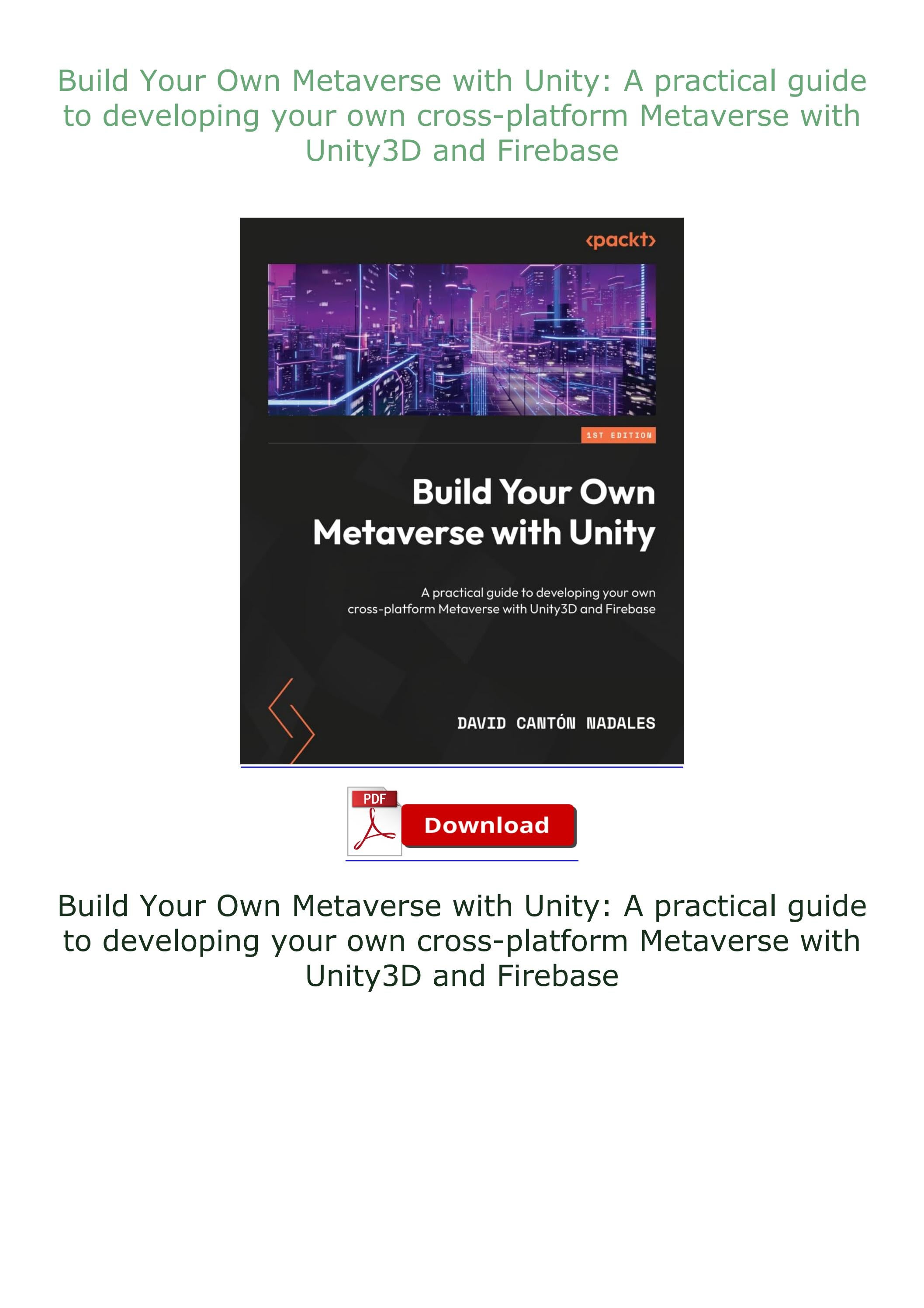 {EPUB} DOWNLOAD Build Your Own Metaverse with Unity: A practical guide to developin by ...