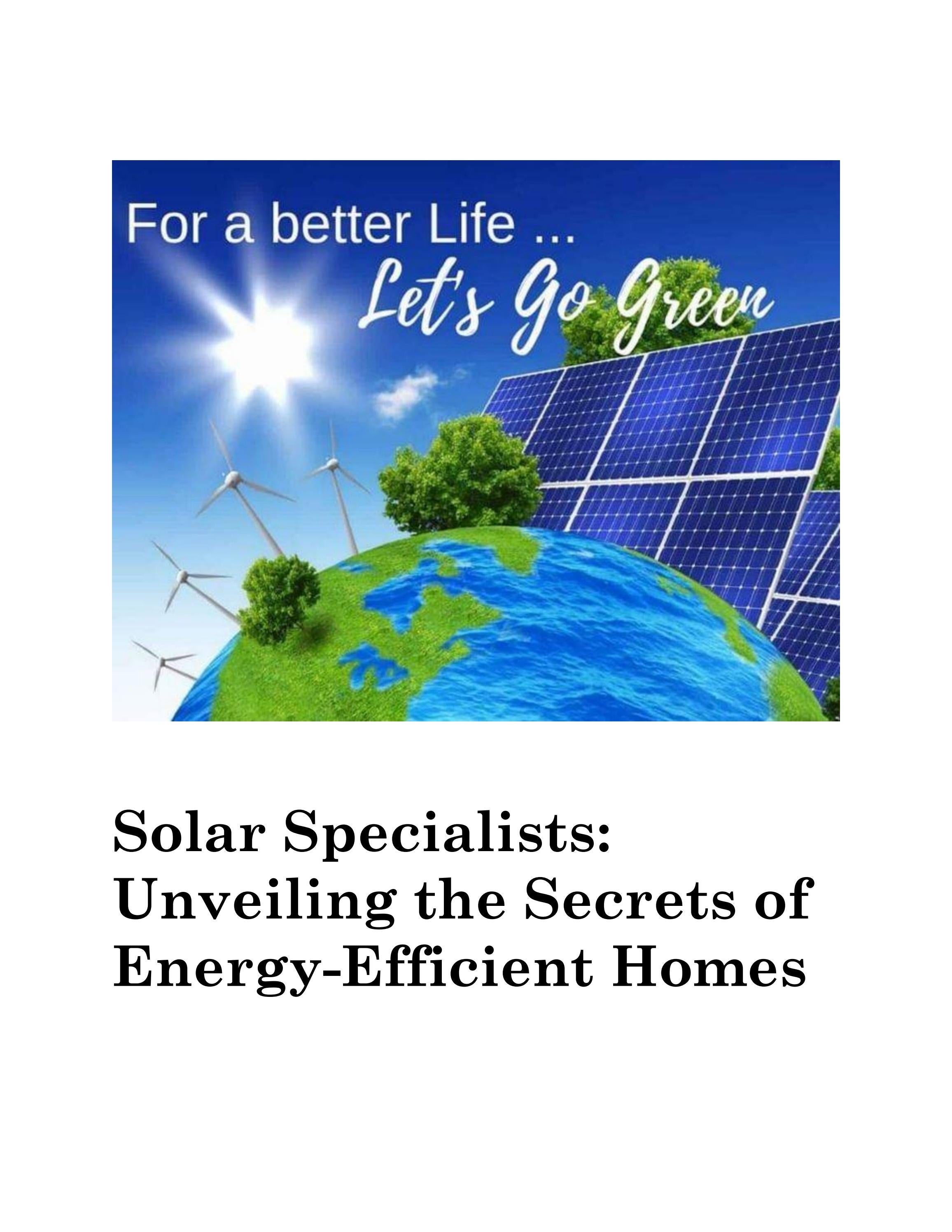 Solar Specialists: Unveiling the Secrets of Energy-Efficient Homes by Solar Plan Quote - Issuu