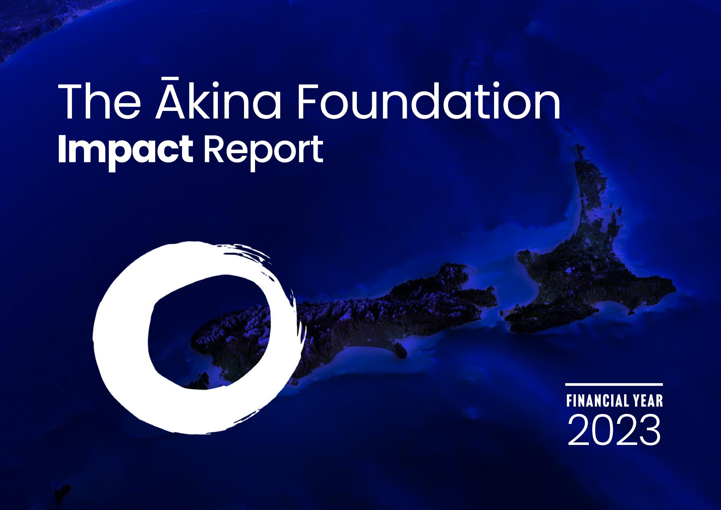 The 2023 Ākina Impact Report by the-akina-foundation - Issuu