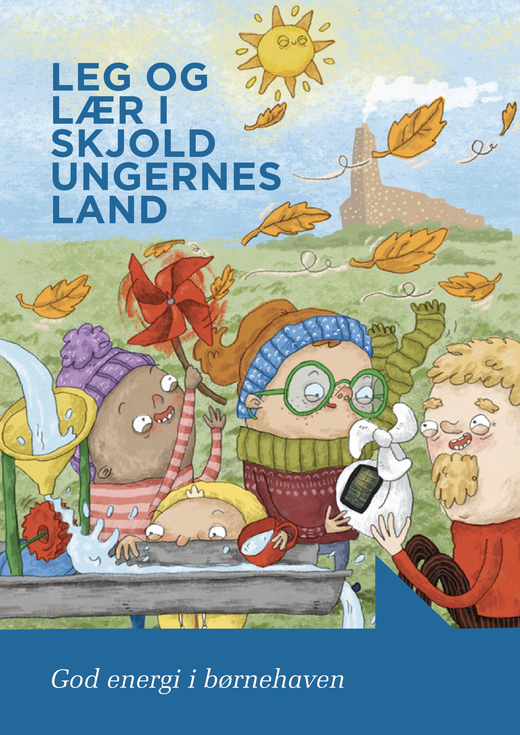LEG OG LÆR God energi i børnehaven by by-ro - Issuu