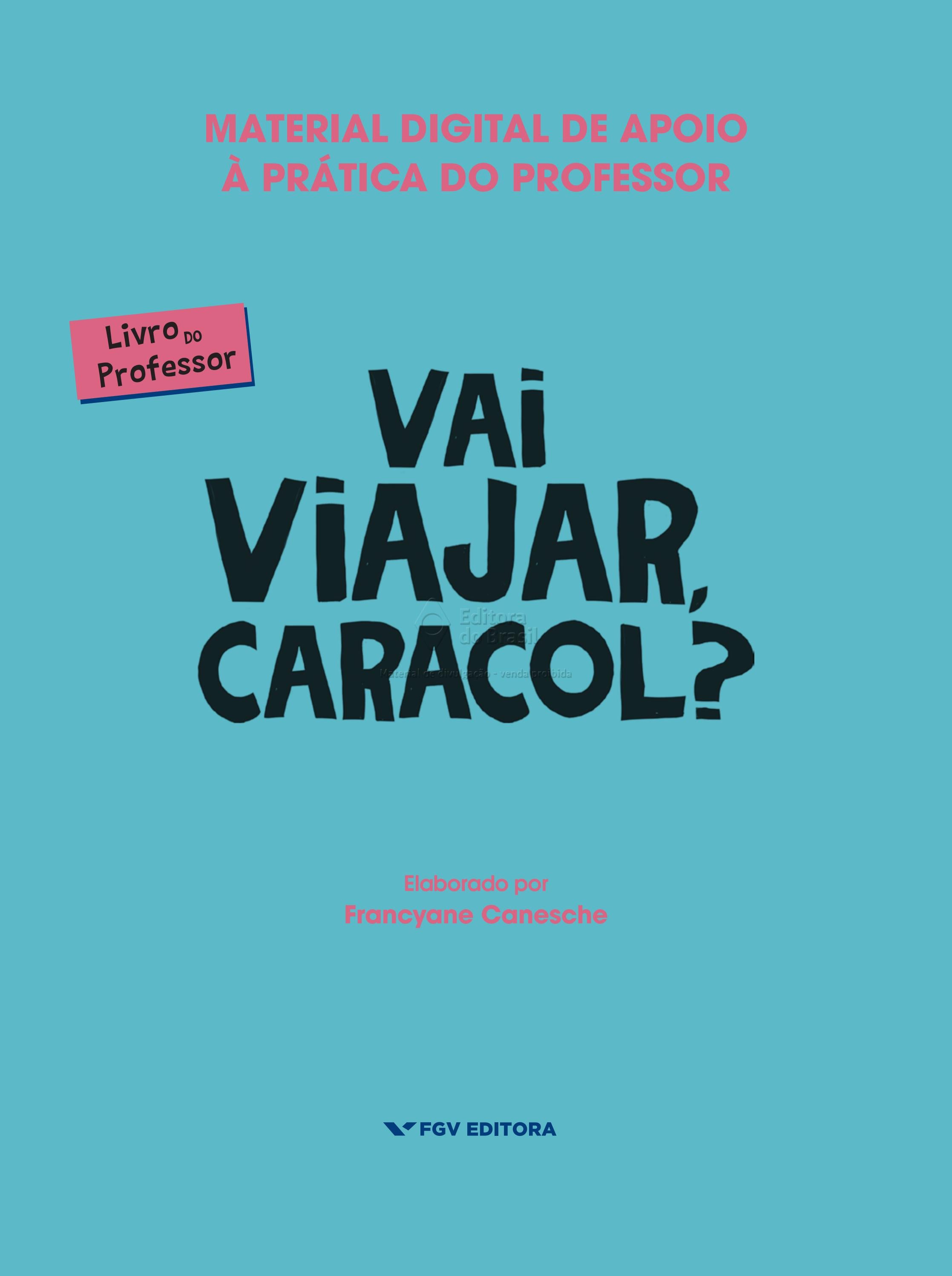 PNLD 2023 - O3 - MD VAI VIAJAR, CARACOL? by Editora do Brasil - Issuu