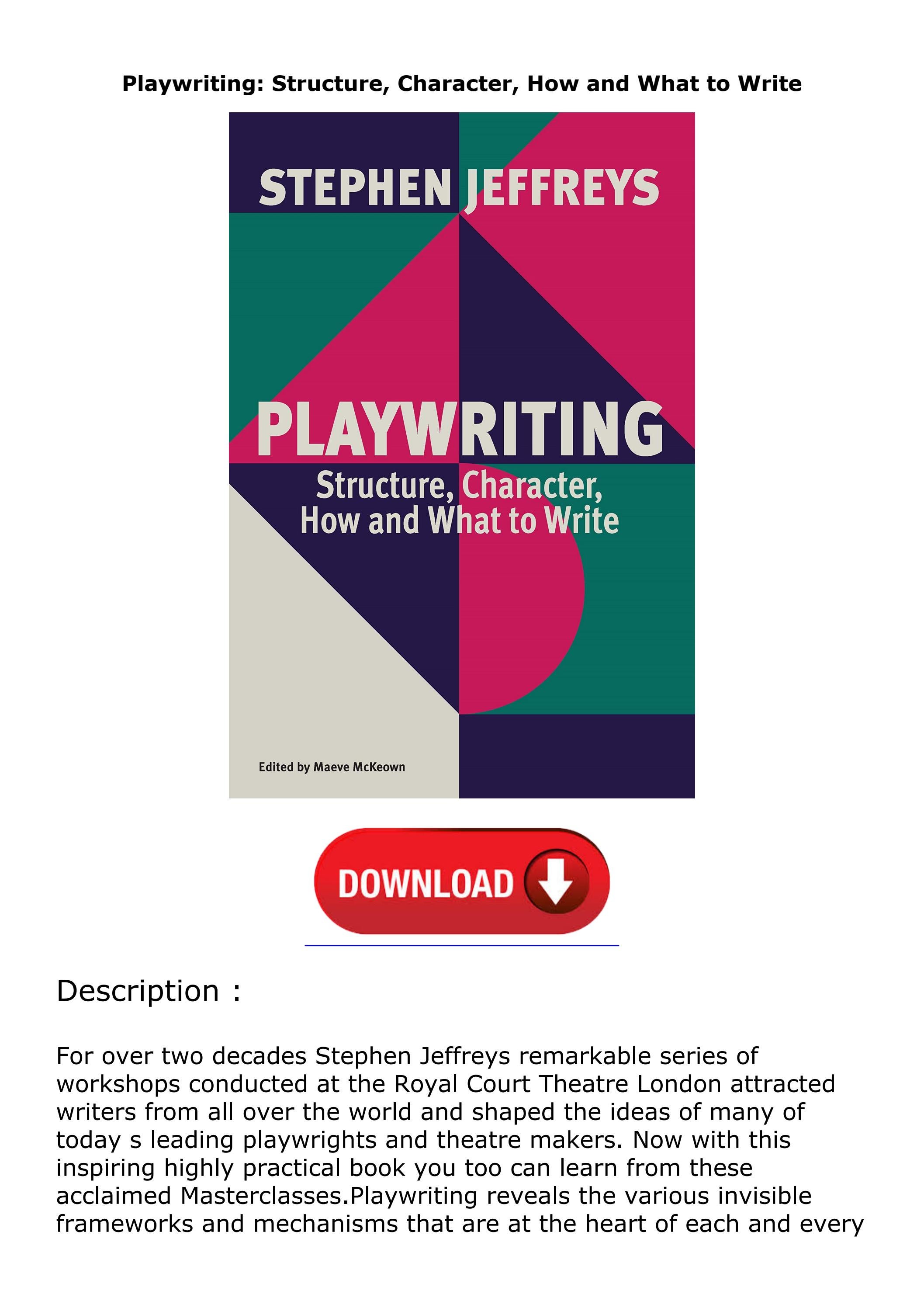 full download️⚡(pdf) Playwriting: Structure, Character, How and What to ...