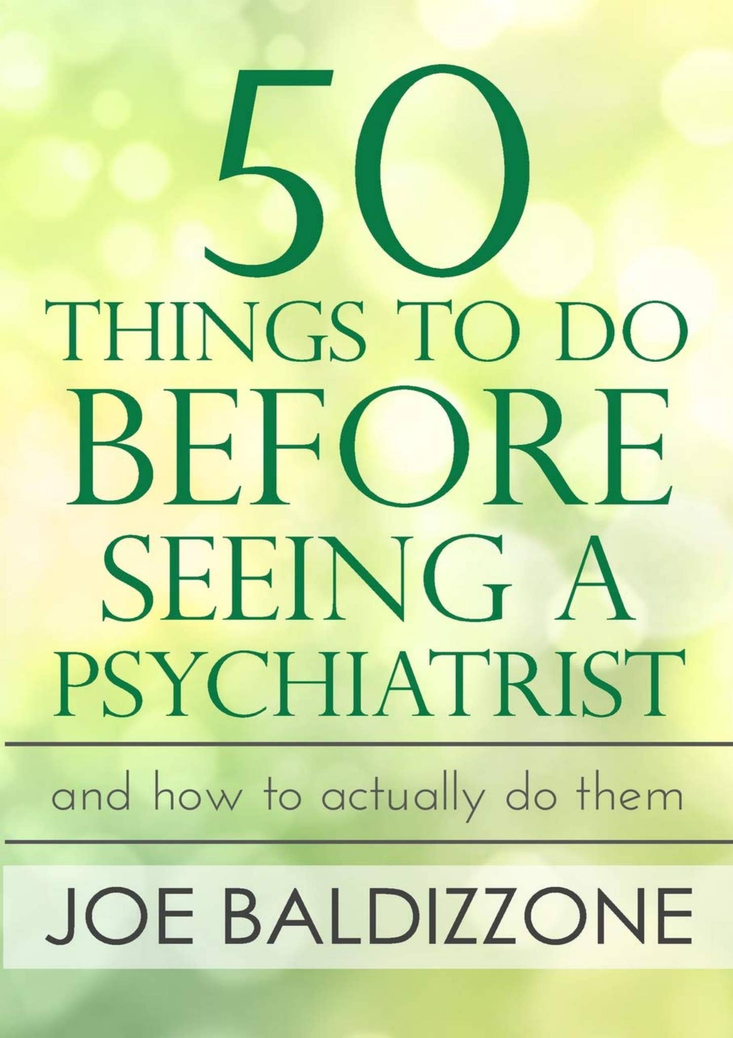 Read 50 Things To Do Before Seeing a Psychiatrist: And How To Actually ...