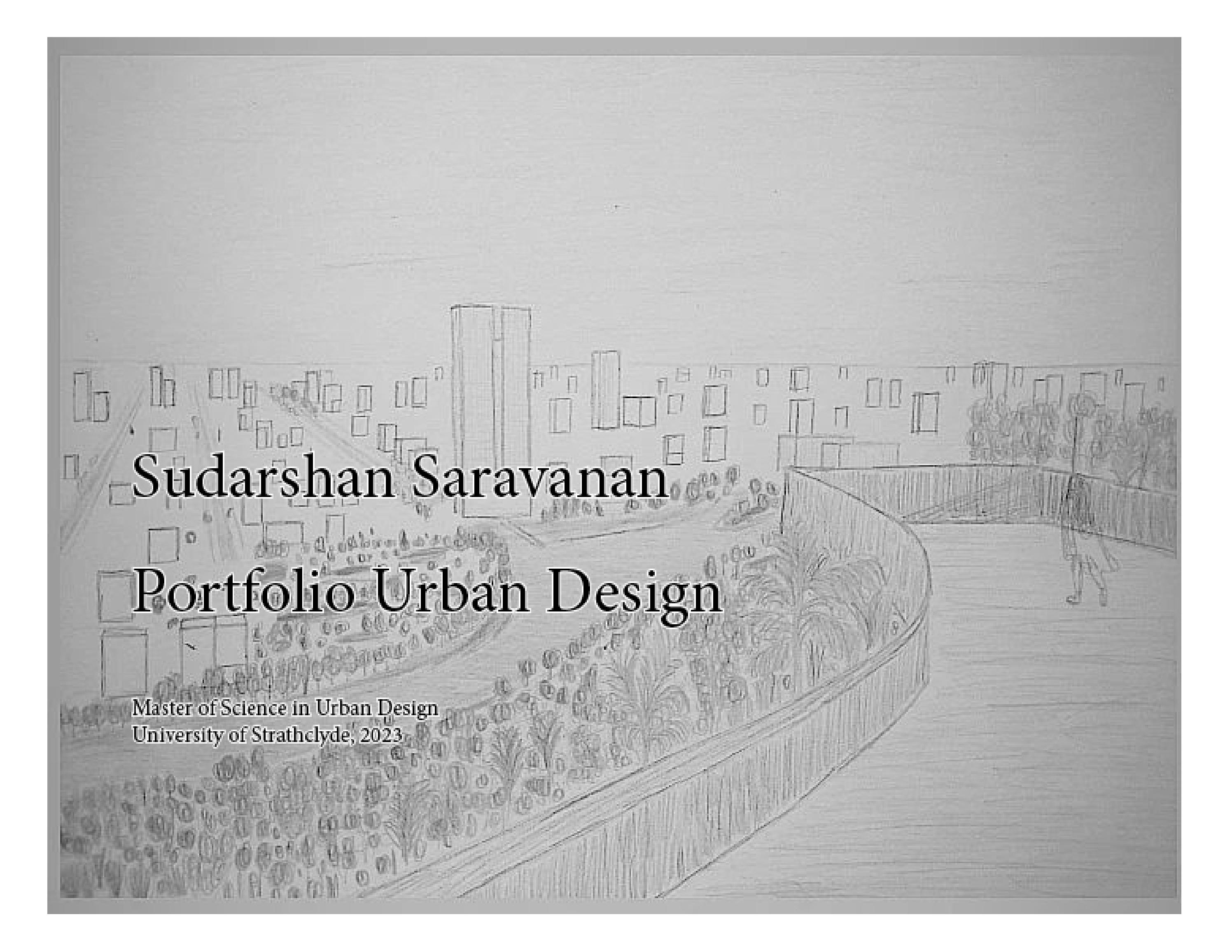 Portfolio Sudarshan Saravanan MSc Urban Design by Sudarshan Saravanan - Issuu