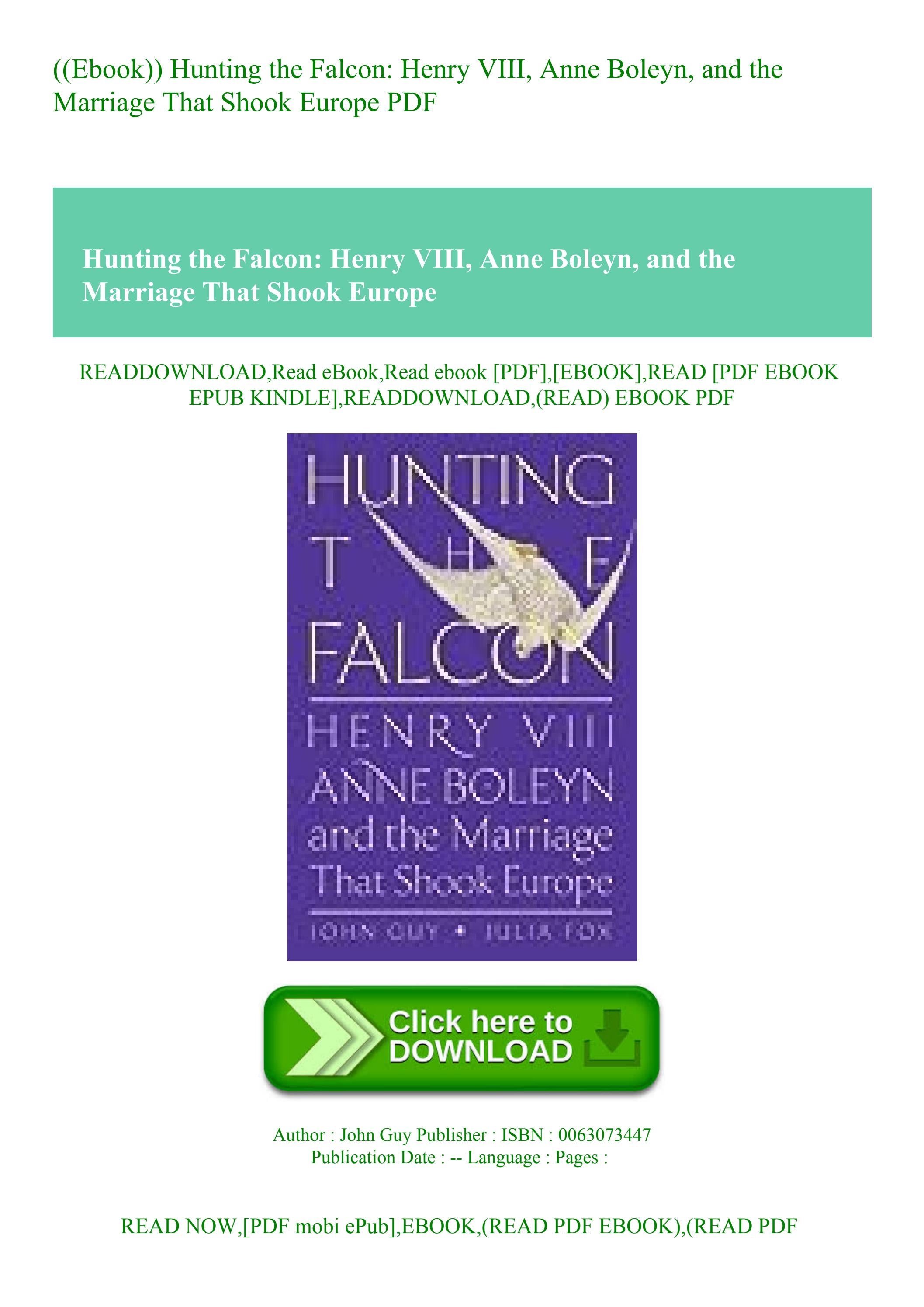 ((Ebook)) Hunting the Falcon Henry VIII Anne Boleyn and the Marriage ...