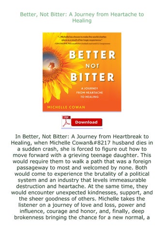 {⚡PDF⚡} DOWNLOAD Better, Not Bitter: A Journey from Heartache to ...