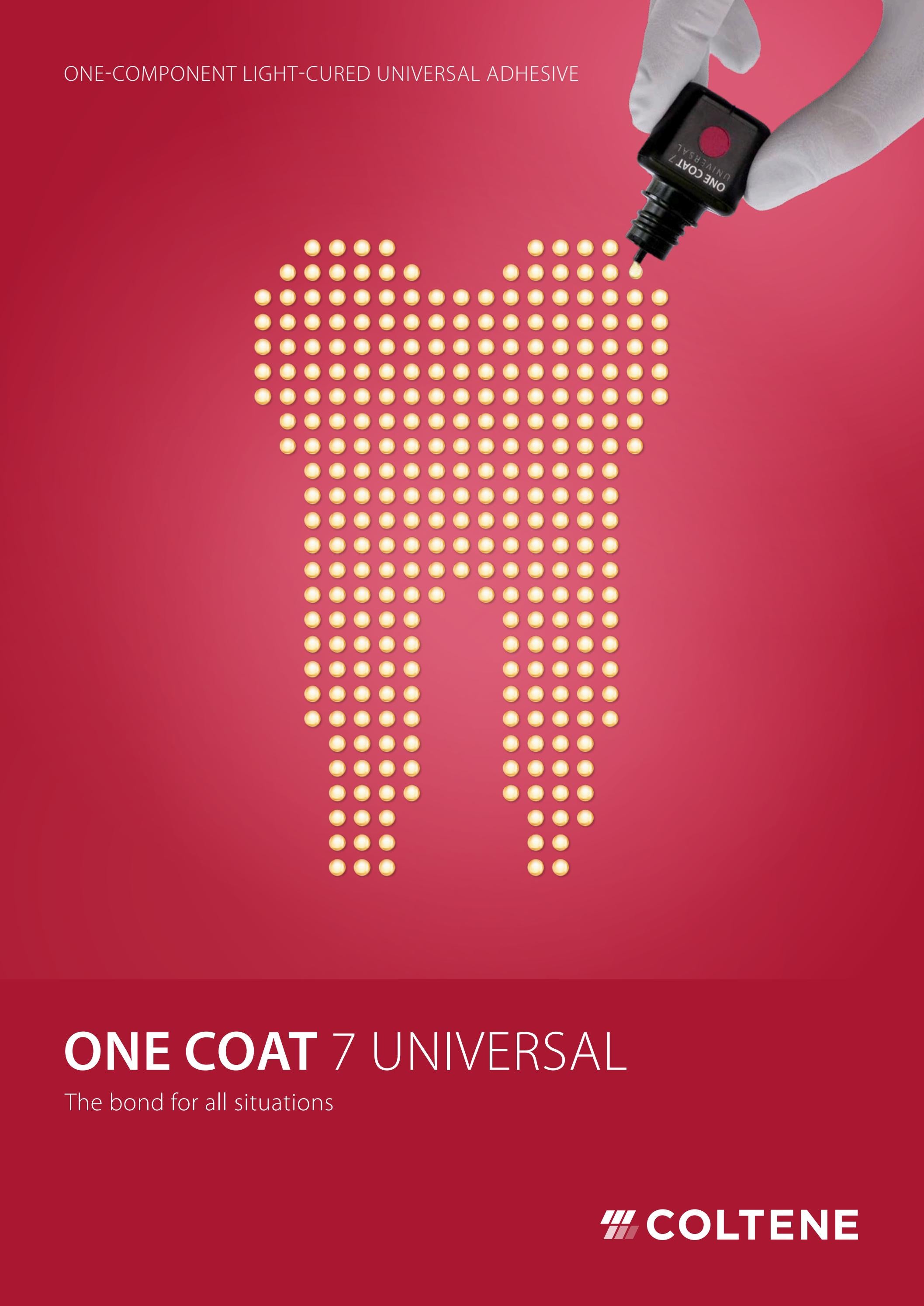 ONE COAT 7 UNIVERSAL - The bond for all situations by COLTENE Marketing ...