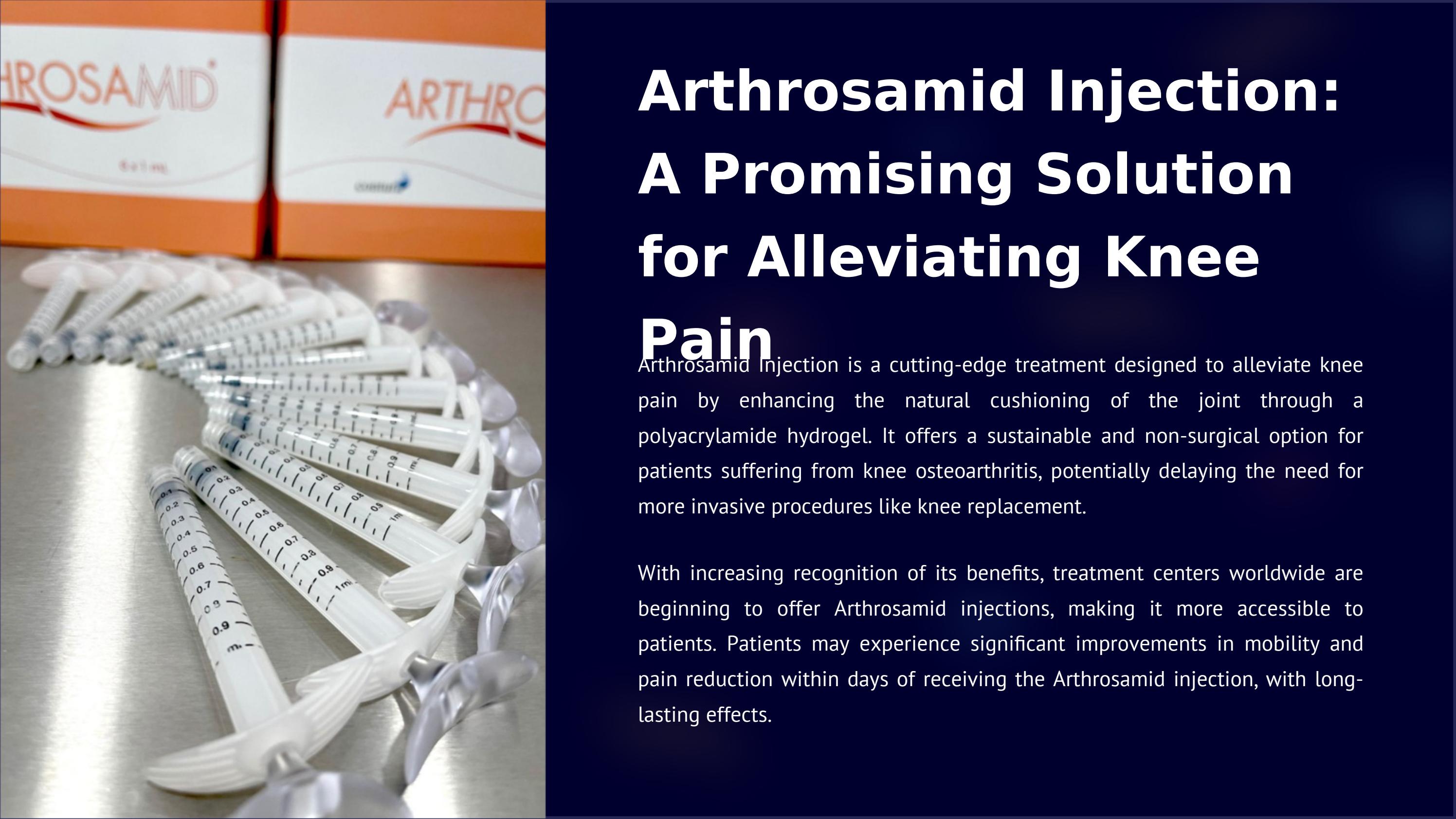 Arthrosamid Injection: A Promising Solution for Alleviating Knee Pain ...