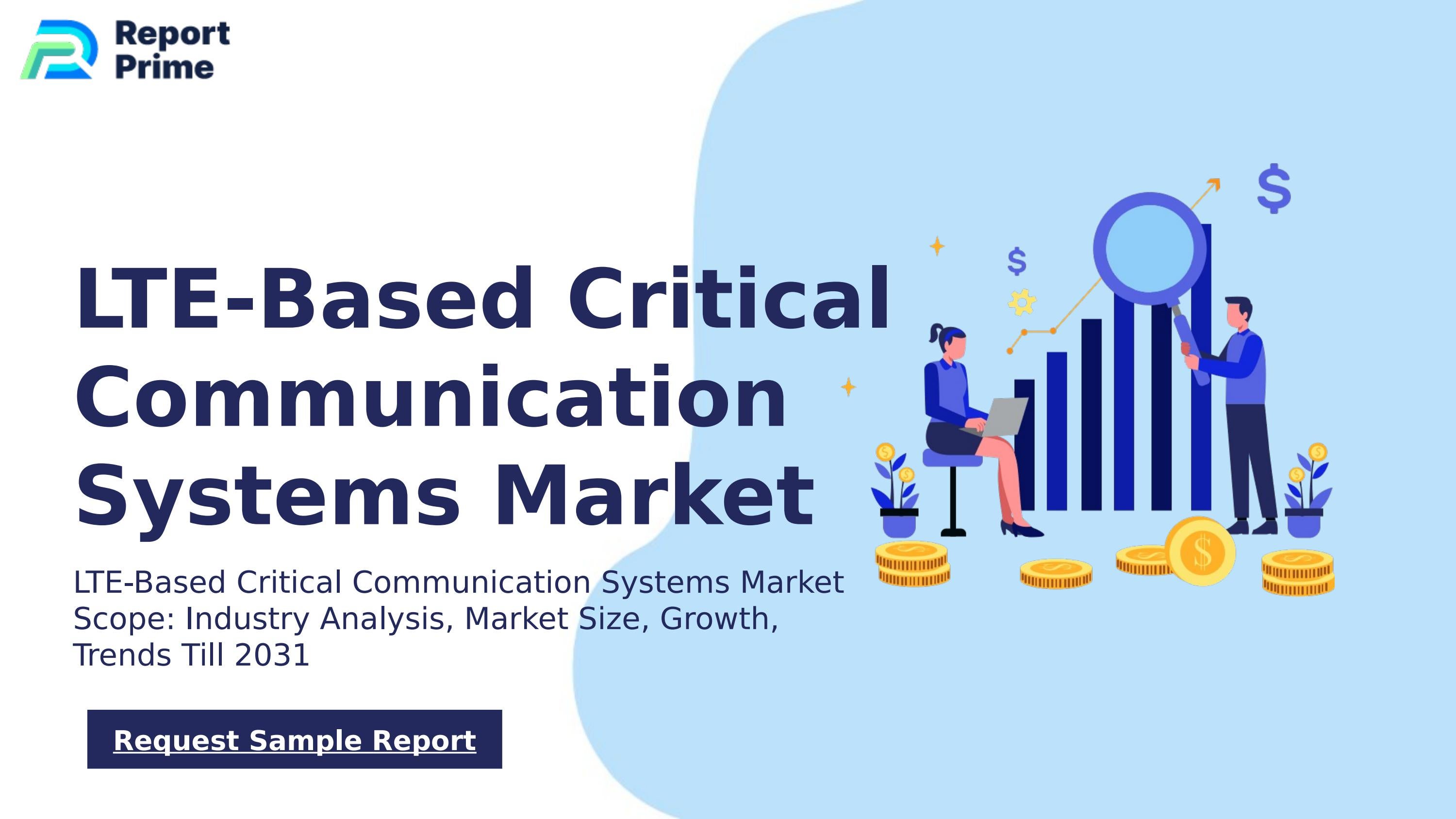 Global LTE-Based Critical Communication Systems market cagr 6.2% by ...